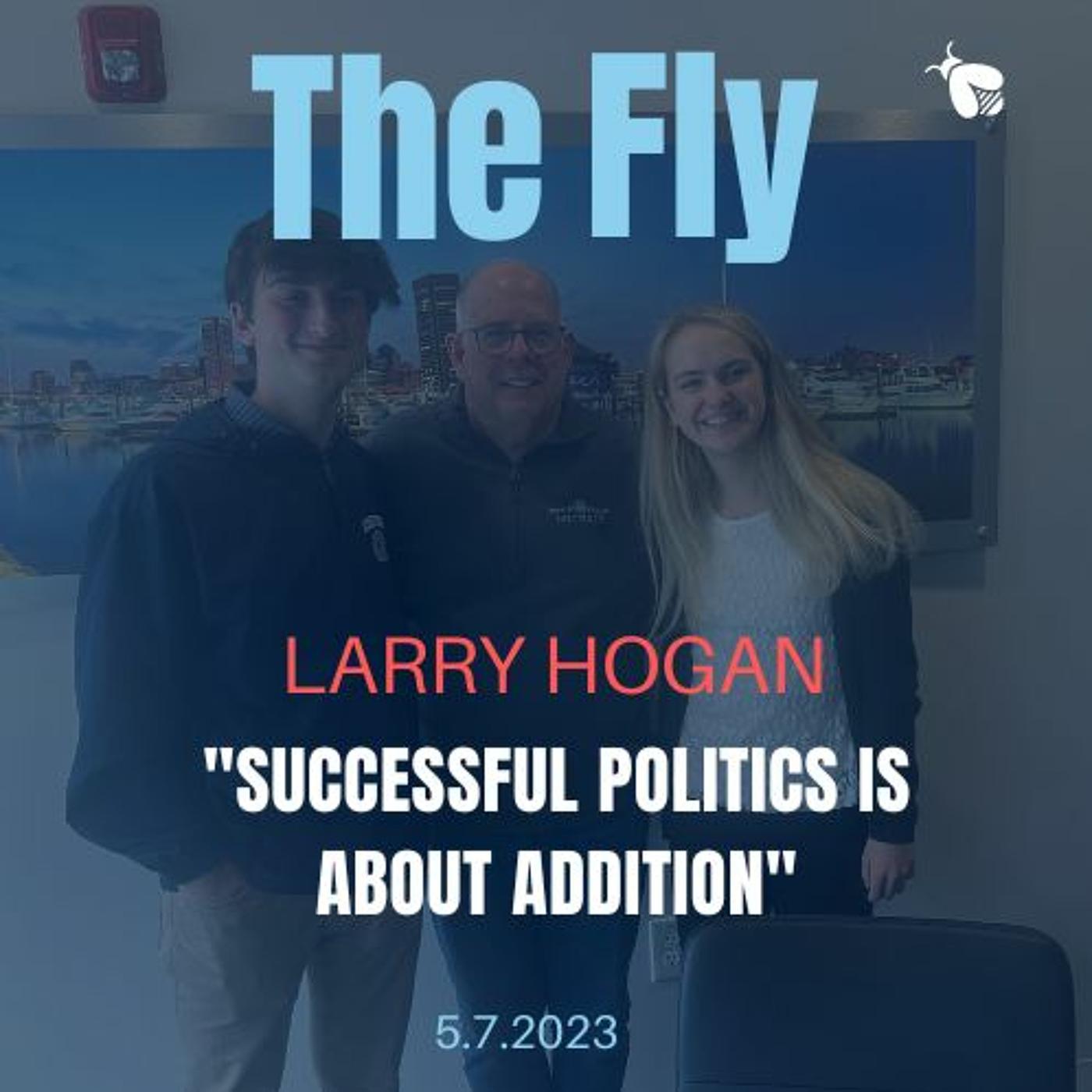 Former MD Governor Larry Hogan: "Successful Politics Is About Addition ...