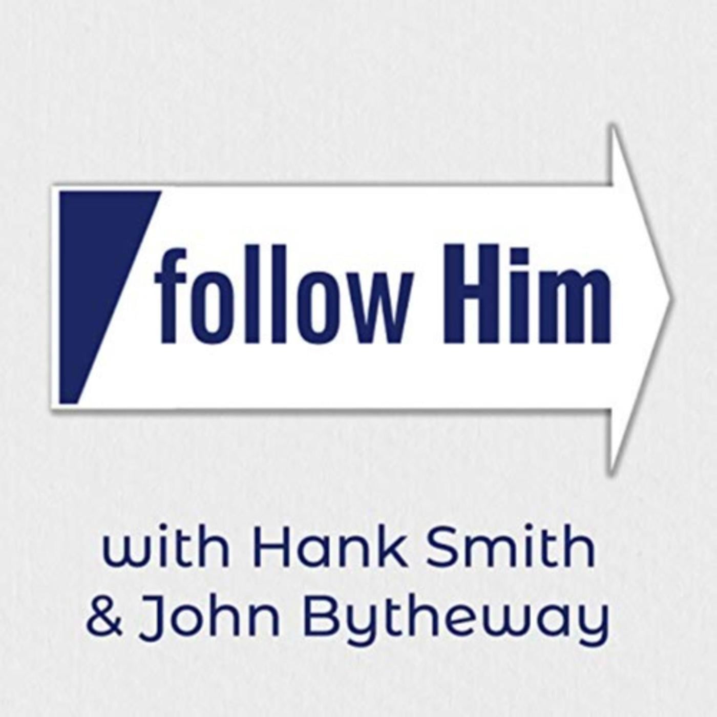 The Follow Him: A Come, Follow Me Podcast With Hank Smith & John ...