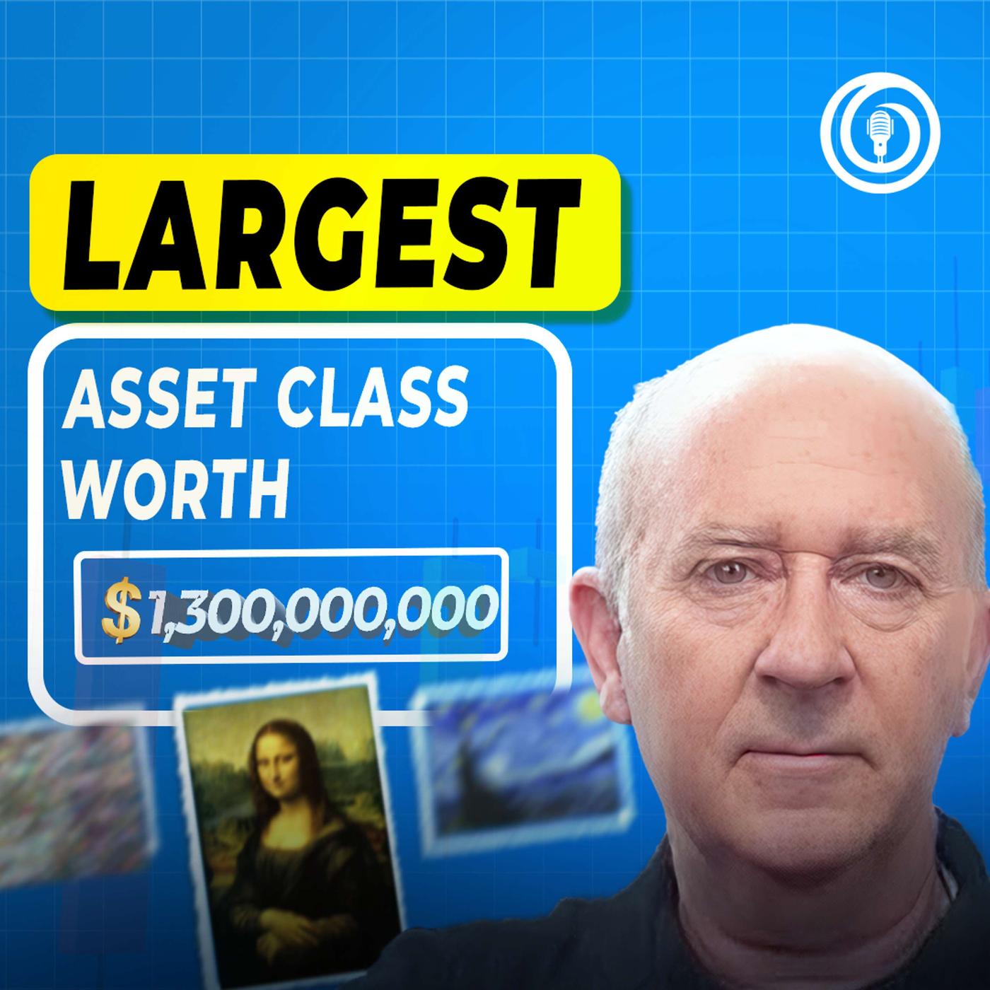 World largest world asset class – Brendan Burns | TFJ E56 | Listen Notes