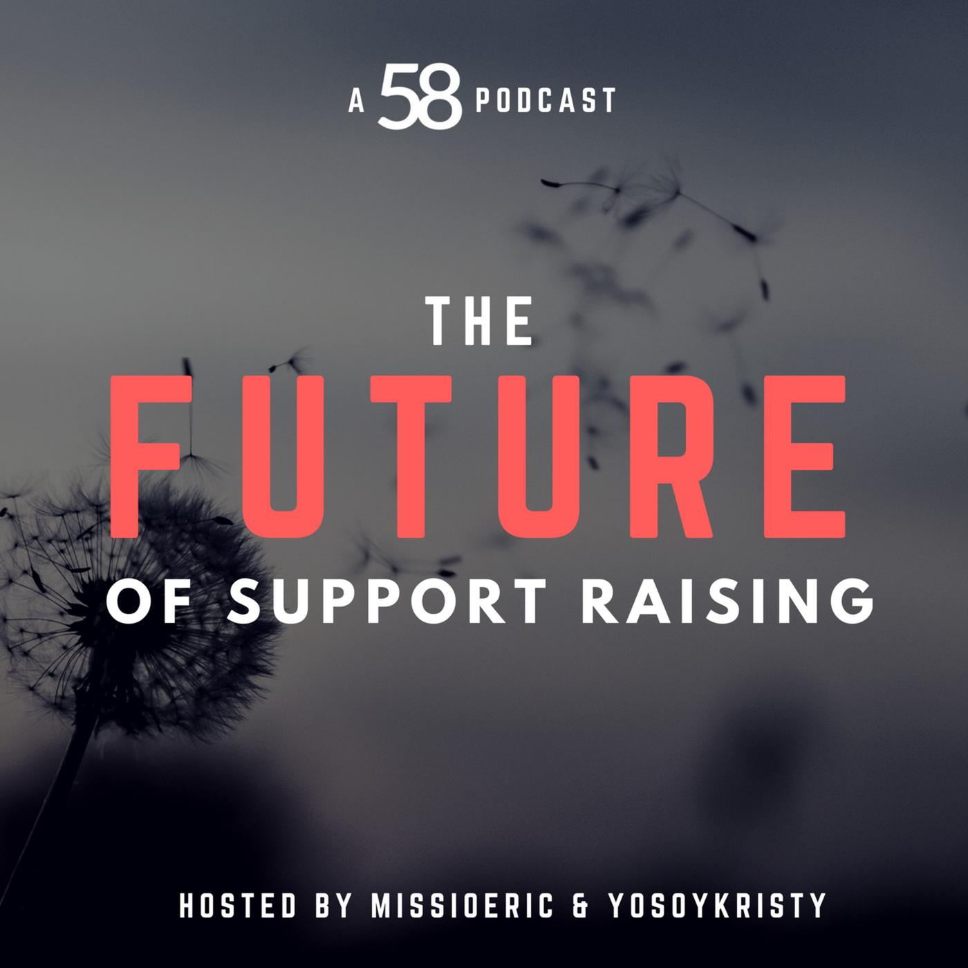 The Future of Support Raising (podcast) - 58: @missioeric ...