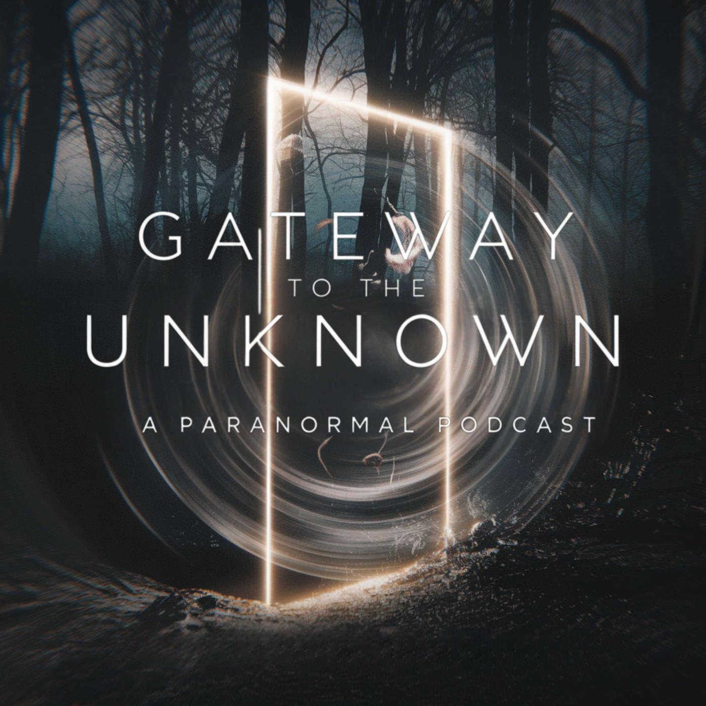 The Gateway to the Unknown (podcast) - Dan Hageman and Norm Domek ...