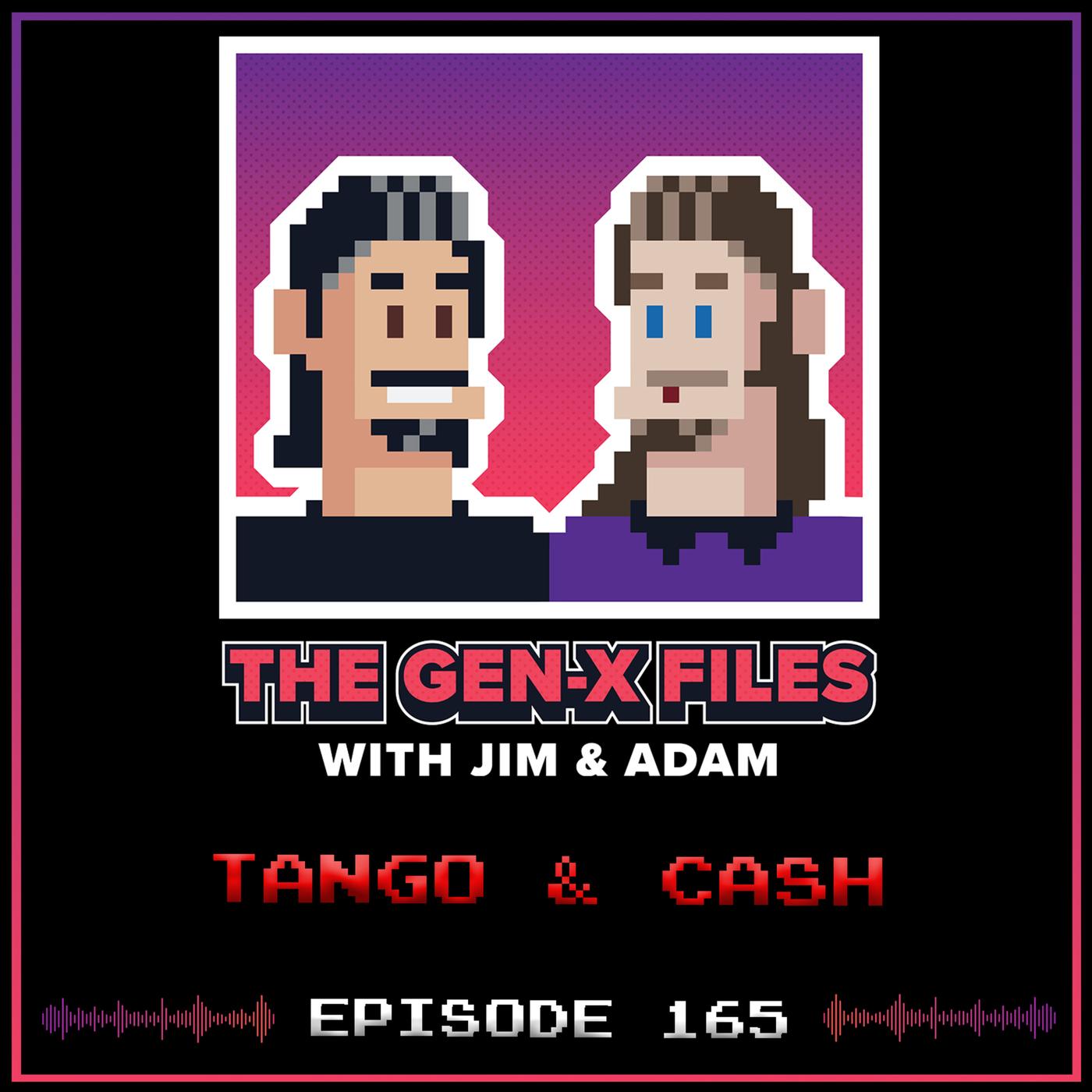 The Gen X Files 165 - Tango & Cash - The Gen X Files (podcast) | Listen ...
