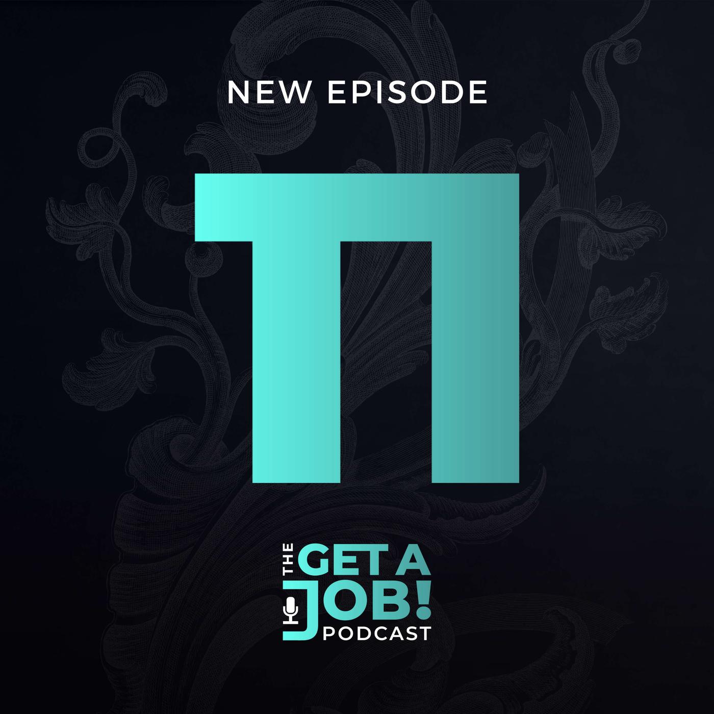 How Do You Find A Path - The Get a Job Podcast | Listen Notes