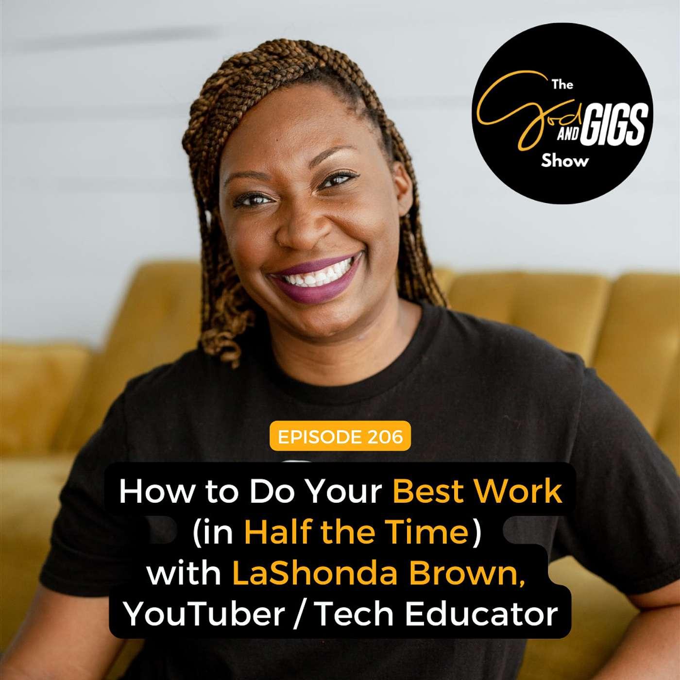 How to Do Your Best Work (in Half the Time) with LaShonda Brown, YouTuber / Tech Educator ...