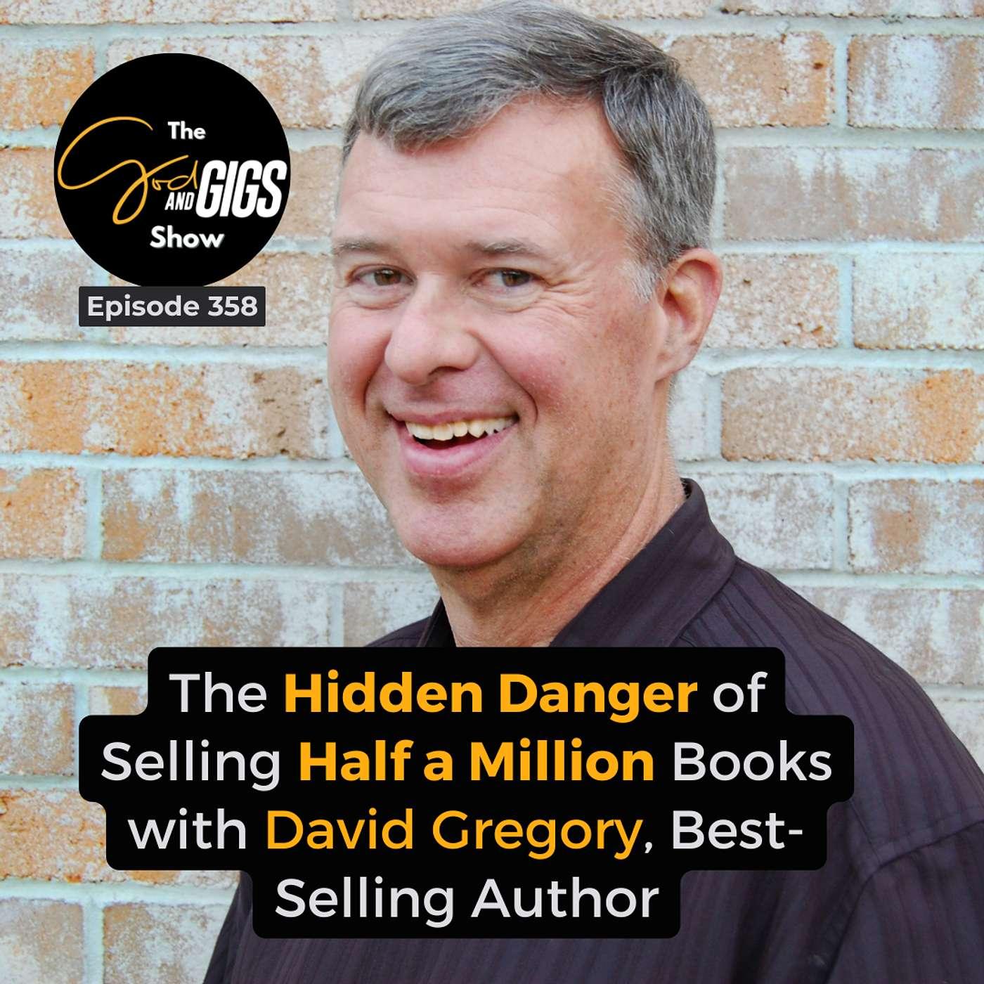 The Hidden Danger of Selling Half a Million Books with David Gregory ...