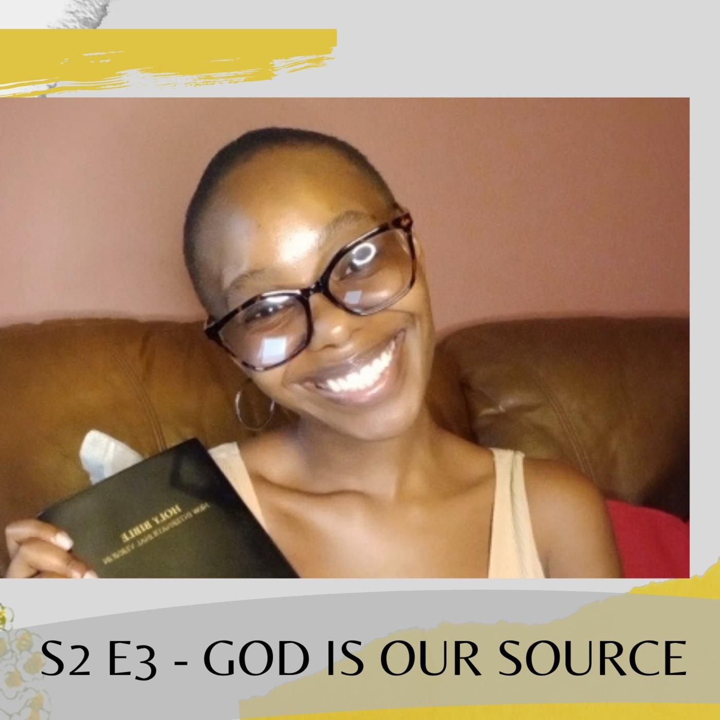 S2: Episode 3 - God Is Our Source - The God Pulse (podcast) | Listen Notes