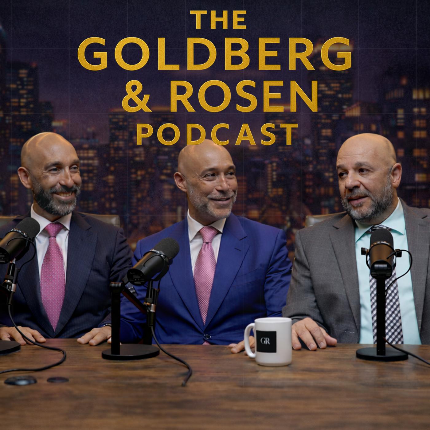 The Goldberg and Rosen Podcast - Goldberg and Rosen | Listen Notes