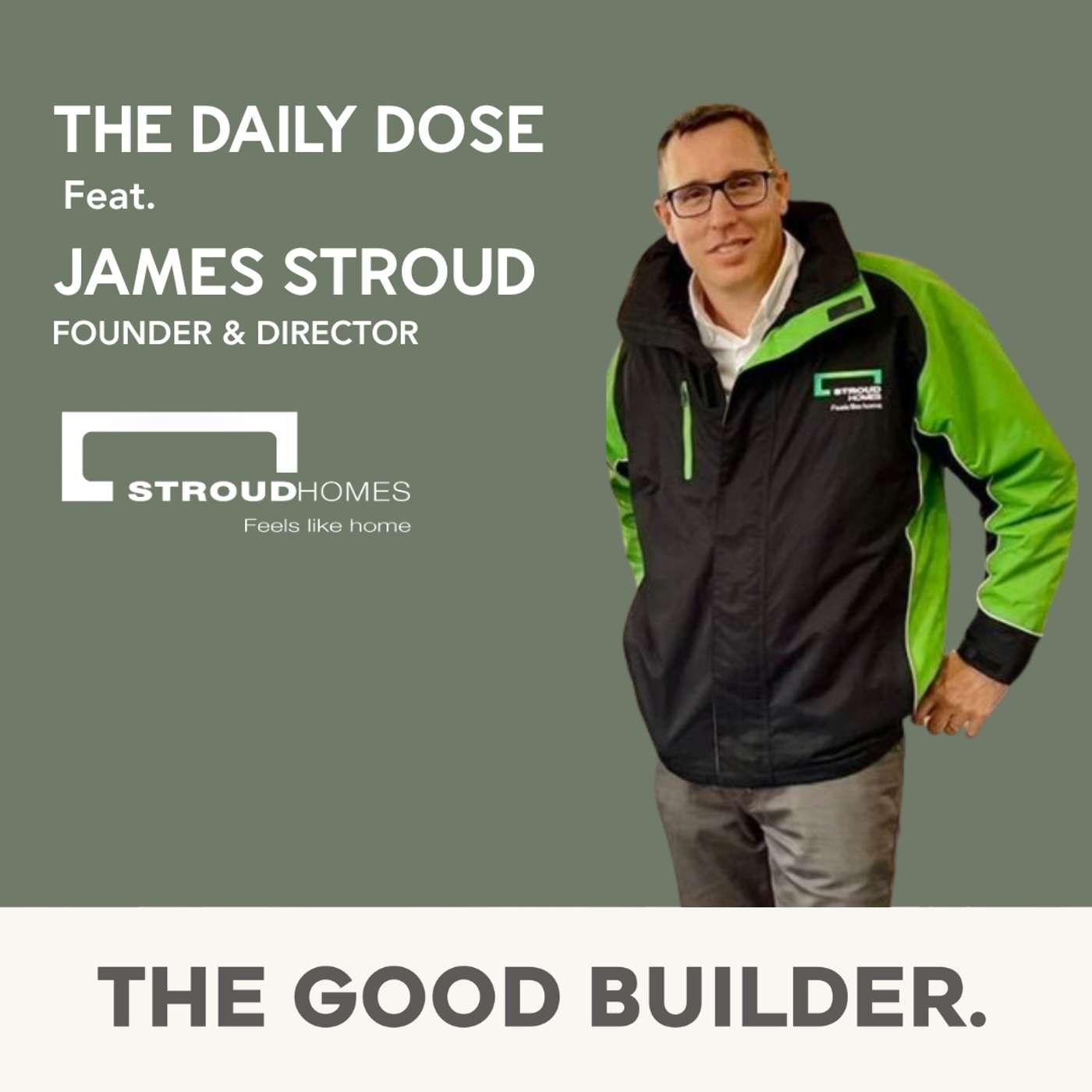 The Daily Dose #157 | James Stroud on Building Better: Systems, Mindset ...