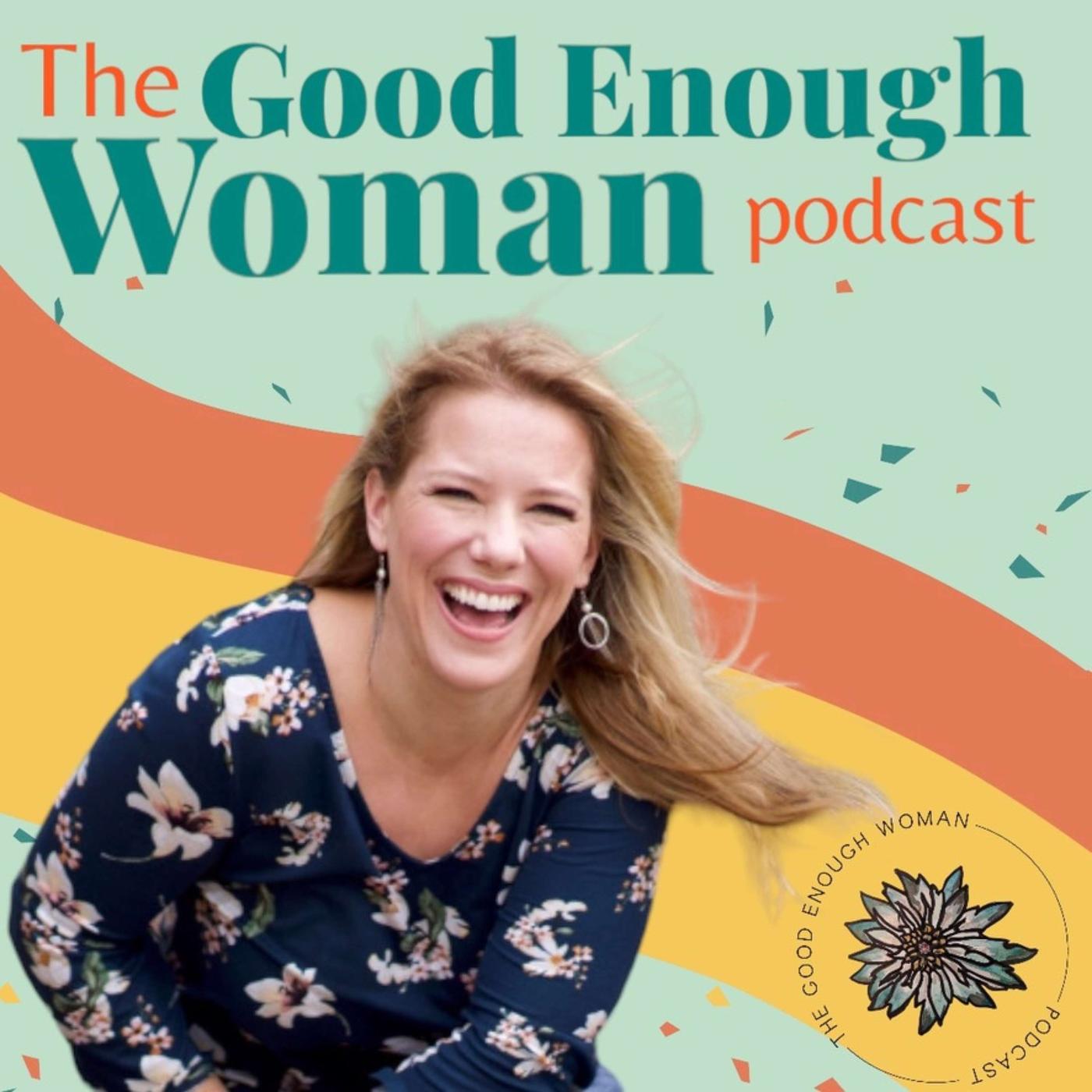 Jenny Gill on Living in The Shadows - The Good Enough Woman (Podcast ...