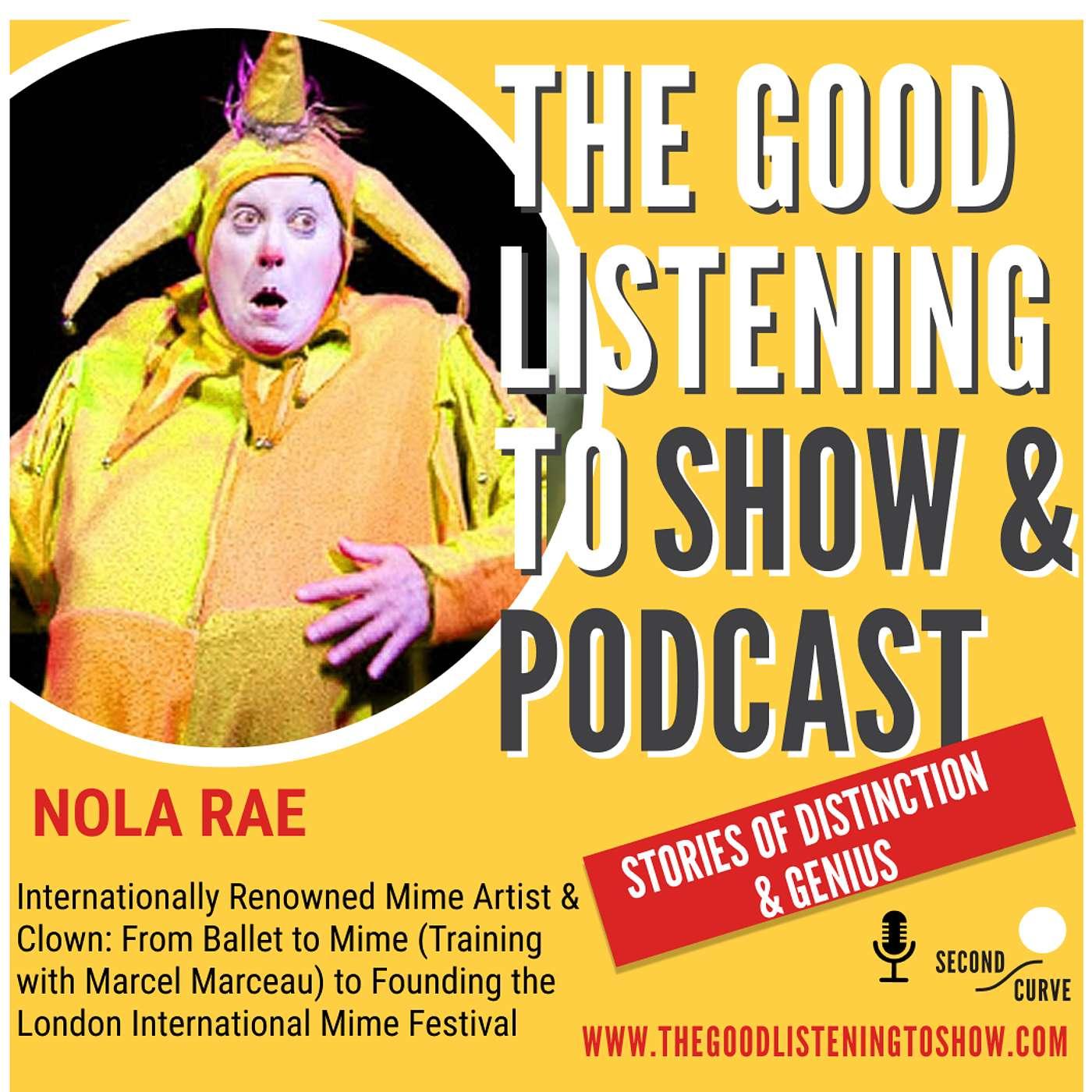 World Renowned Mime Artist, Clown & Director Nola Rae, on her Journey ...