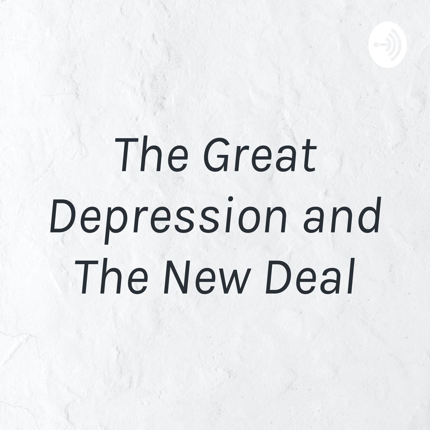 The Great Depression and The New Deal (播客) - virginia | Listen Notes