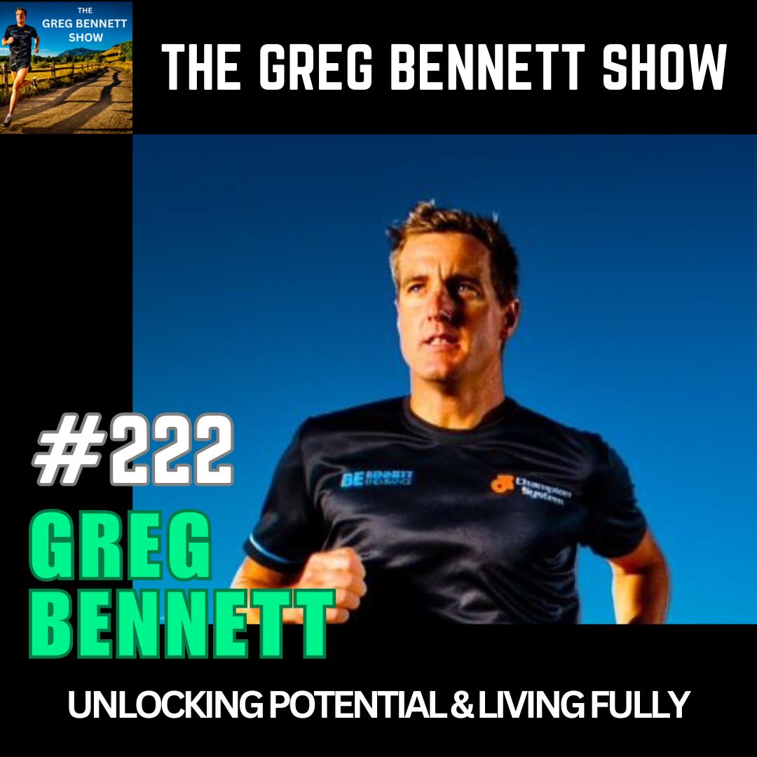 Greg Bennett - Unleashing Potential and Mastering the Art of Living ...