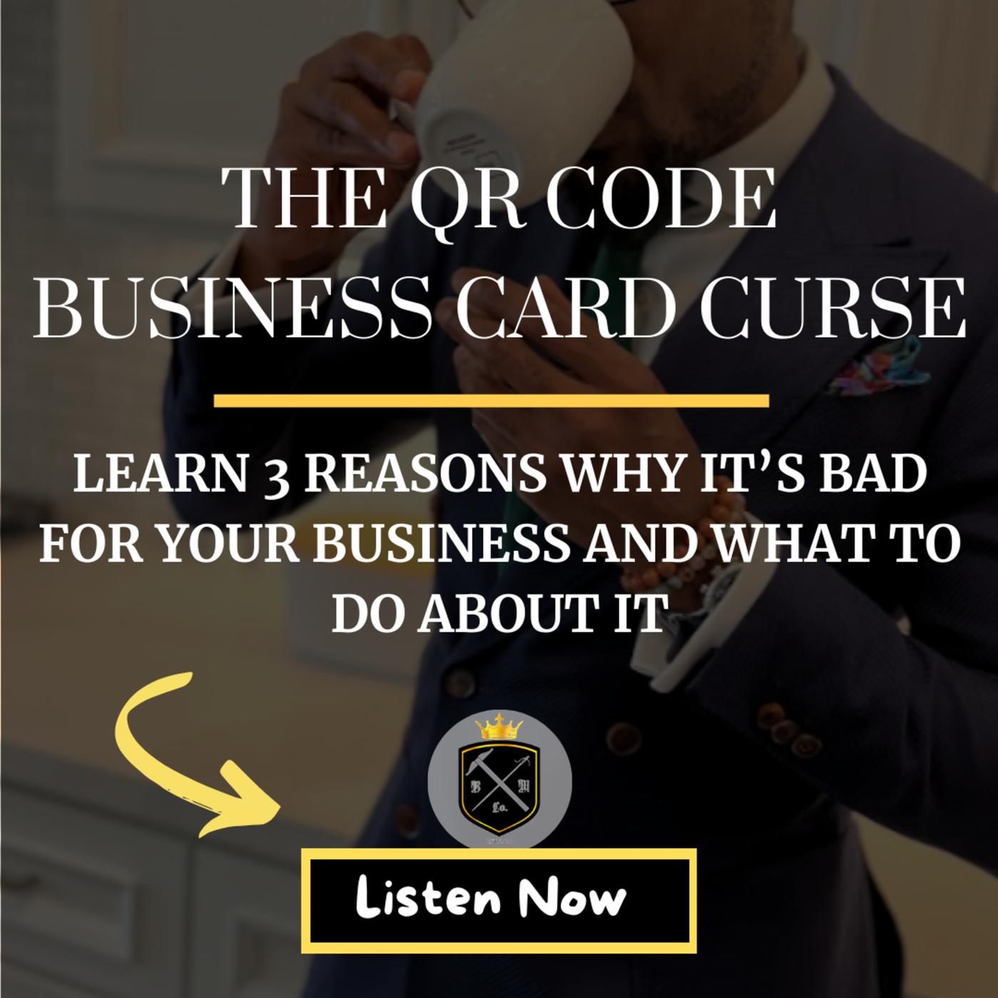 The QR Code Business Card Curse - The GRIND Scheme Podcast | Listen Notes