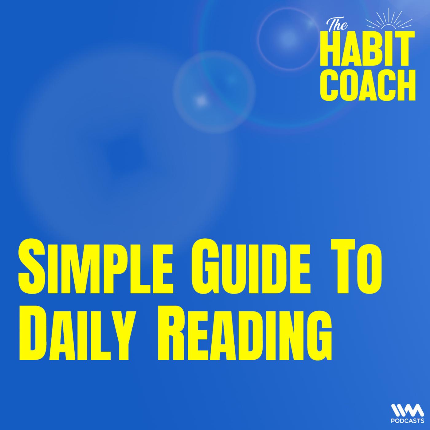 Simple Guide to Daily Reading - The Habit Coach with Ashdin Doctor ...