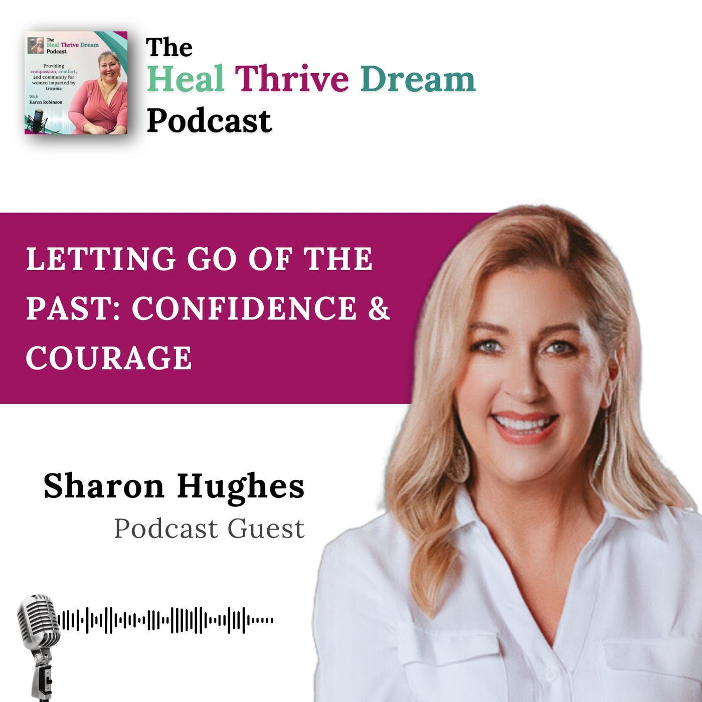 EP184: Letting Go of the Past: Confidence & Courage with Sharon ...