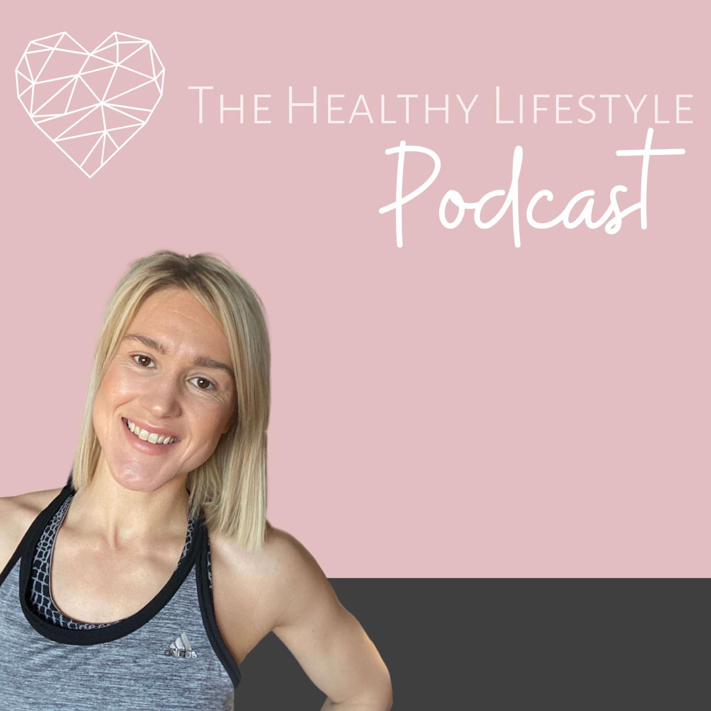 The Healthy Lifestyle Podcast - The Healthy Lifestyle Coach | Listen Notes