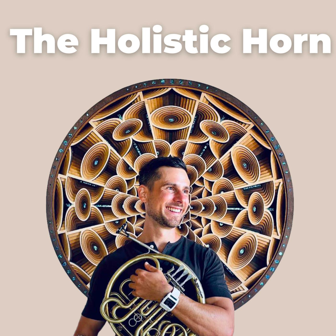 The Holistic Horn - A New Paradigm of Brass Playing & Musical Mastery ...