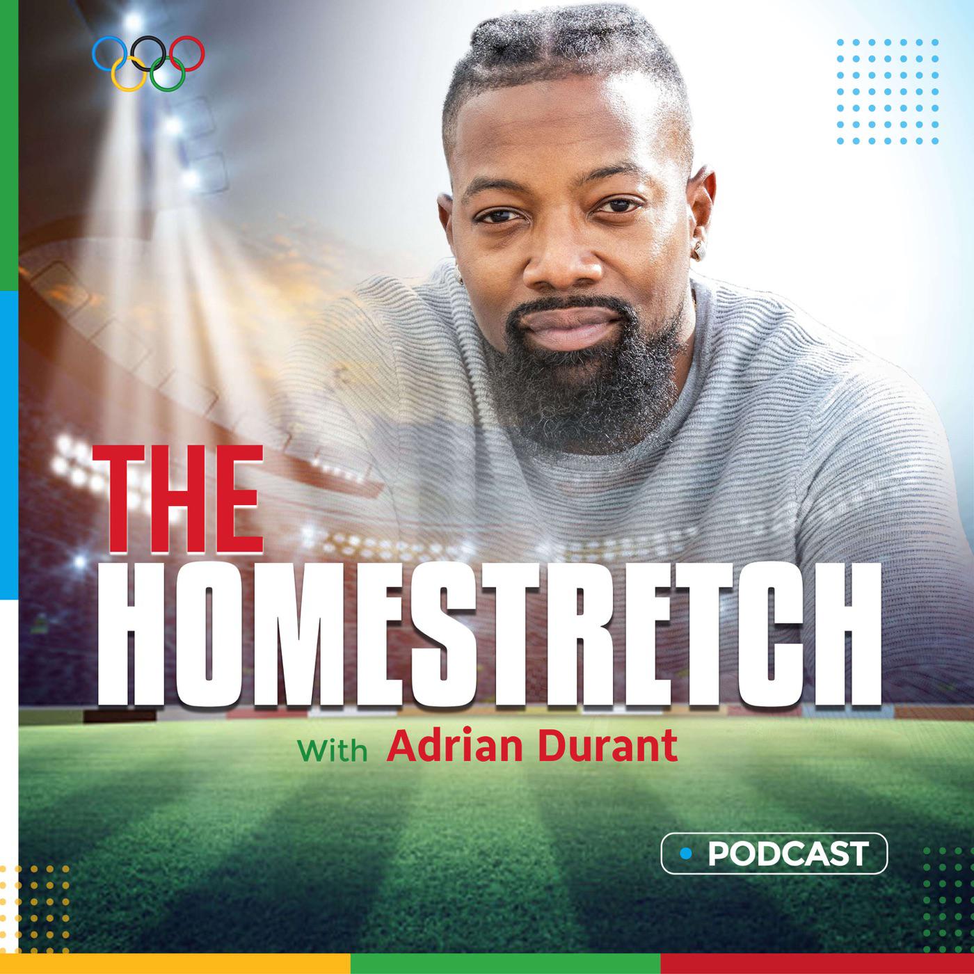 The Homestretch w/Adrian Durant #4 - Interviewing Olympic Gold Medalist ...