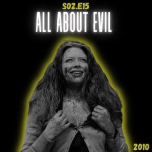 S02.E15: All About Evil - The Horror Fried Podcast | Listen Notes