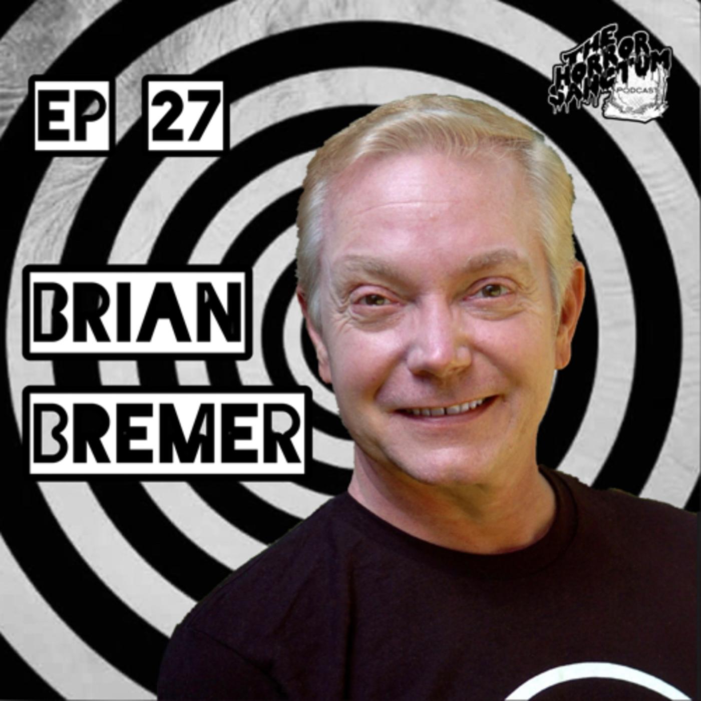 Our Interview with Brian Bremer (Pumpkinhead, Society, Spontaneous ...