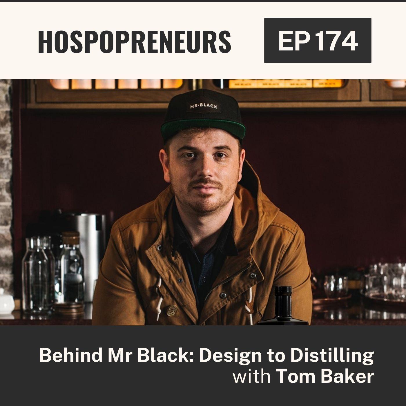 174: Behind Mr Black: Design to Distilling with Tom Baker | Listen Notes