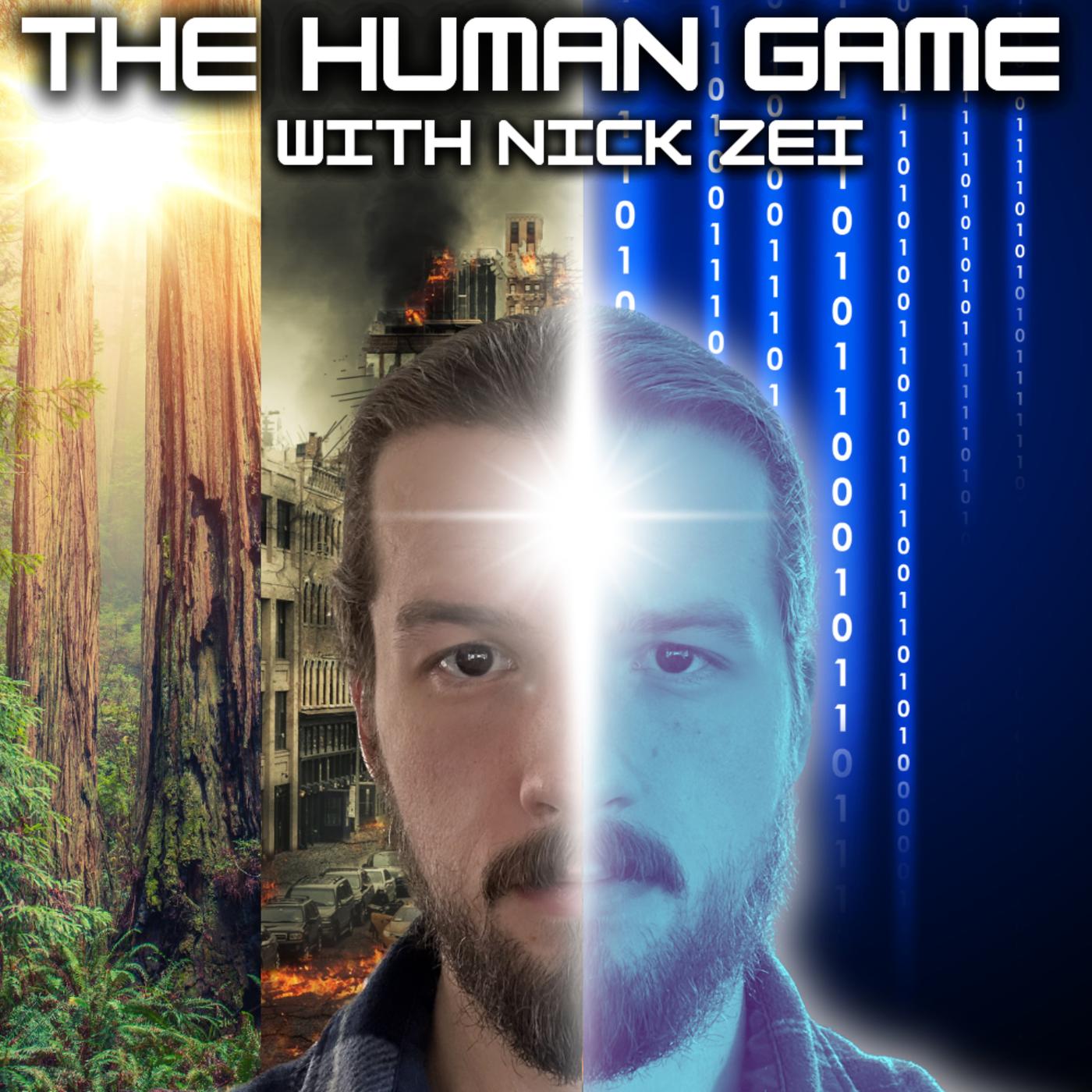The Human Game w/ Nick Zei (podcast) - Nick Zei | Listen Notes