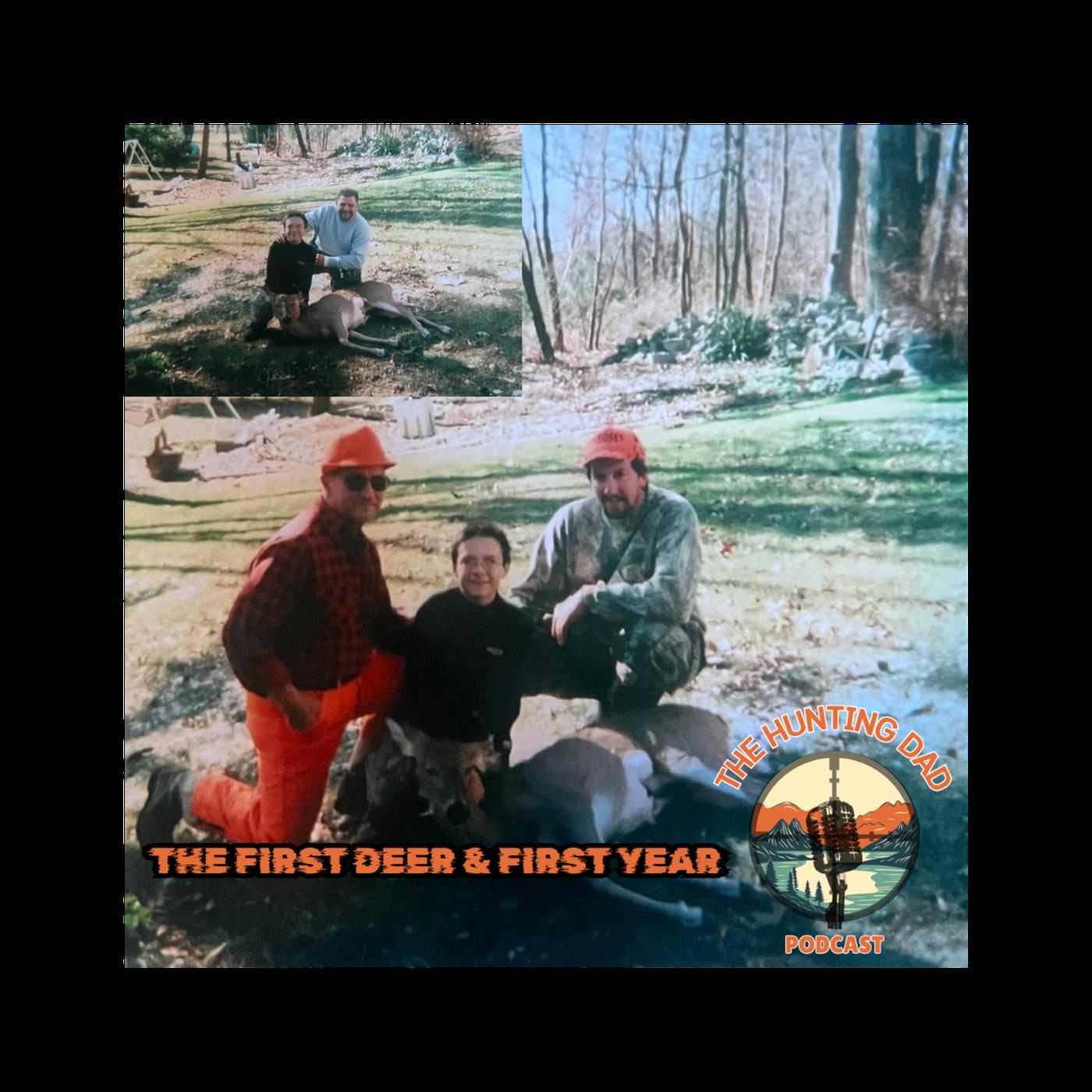 The First Deer & First Year #3 - The Hunting Dad Podcast | Listen Notes