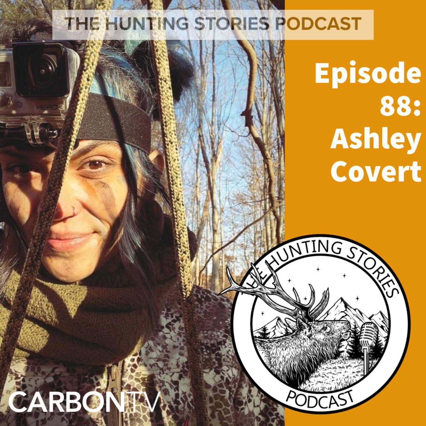 Ep 088 The Hunting Stories Podcast: Ashley Covert - The Hunting Stories ...