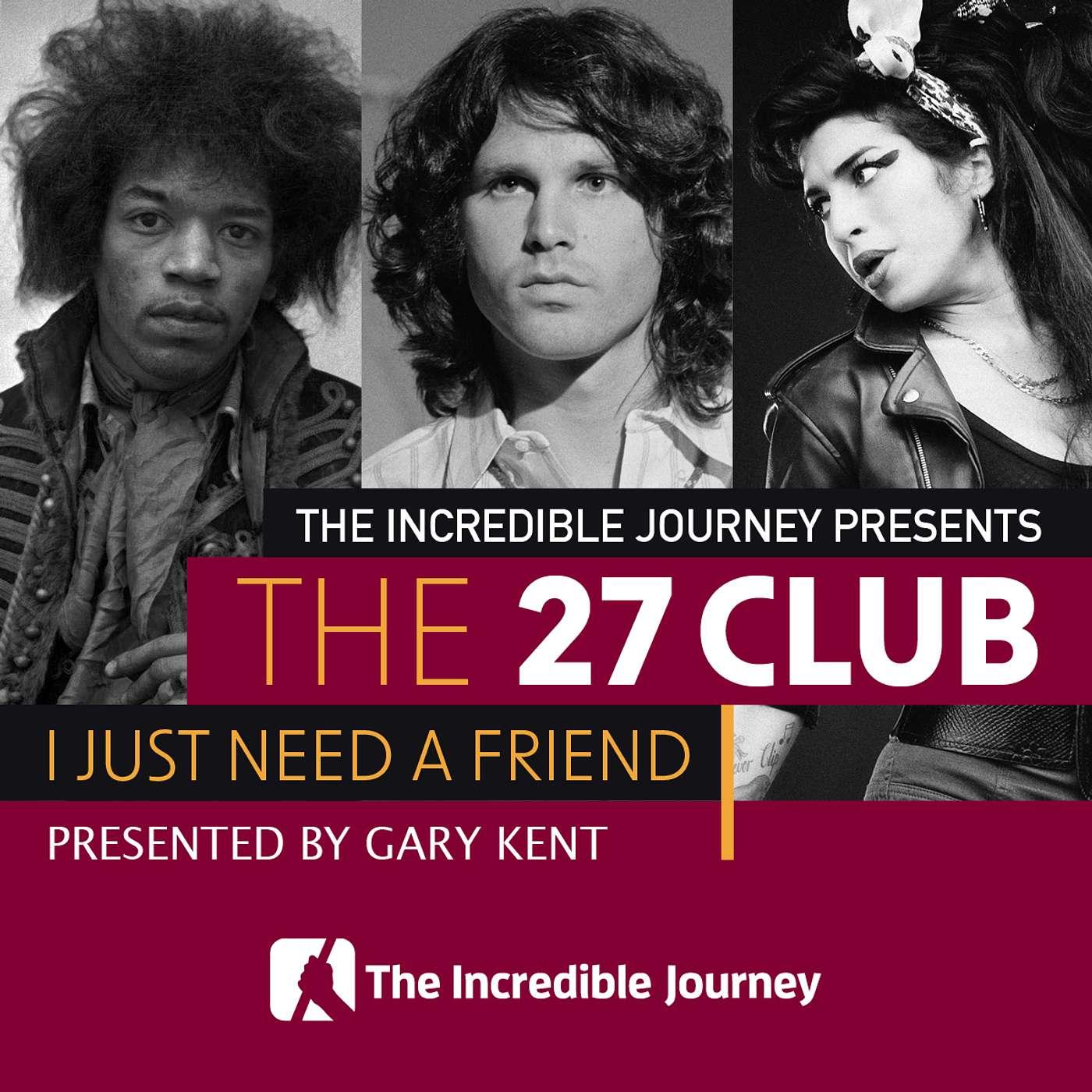 The 27 Club - The Incredible Journey (podcast) | Listen Notes