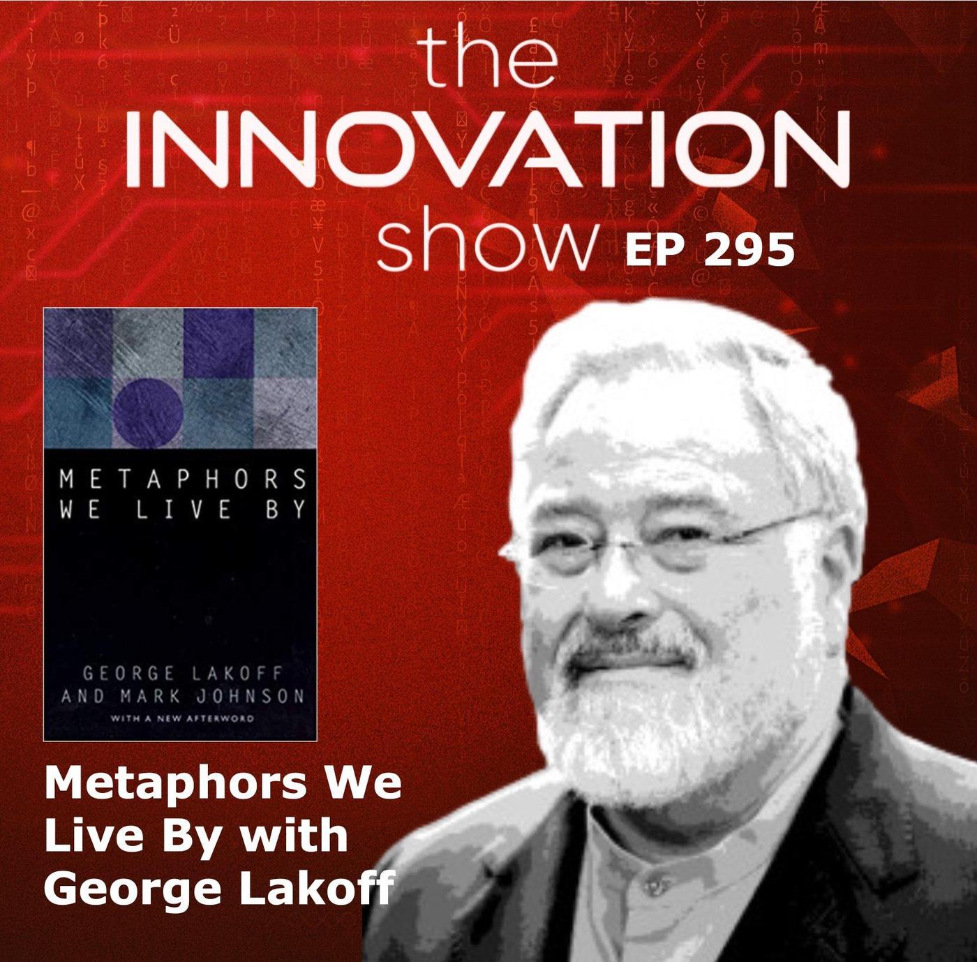 Metaphors We Live By with George Lakoff - The Innovation Show (podcast ...