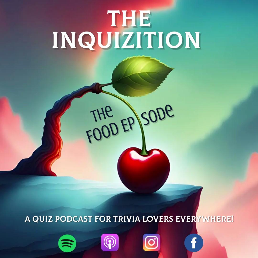 The Inquizition s02e17 The Food Episode - The Inquizition (Podcast ...