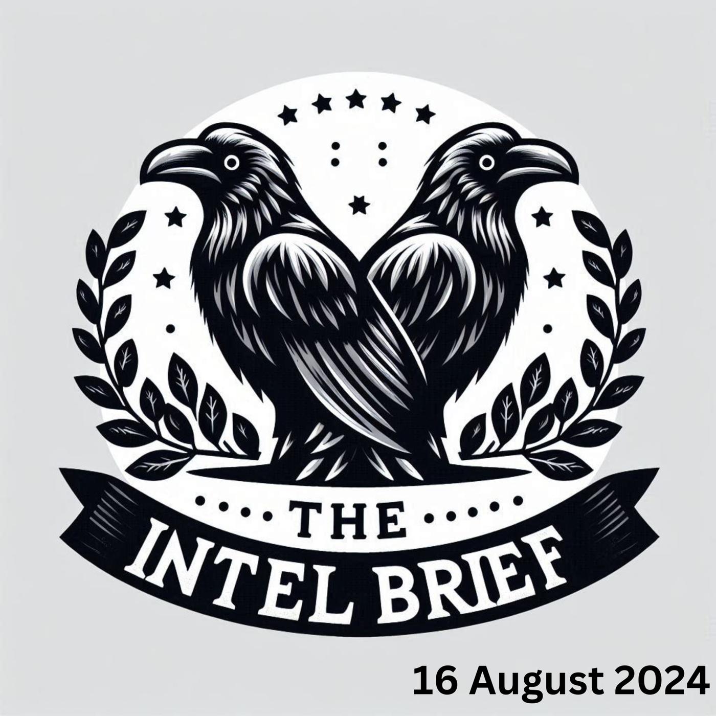 The Intel Brief | 19 August 2024 - The Intel Brief (podcast) | Listen Notes