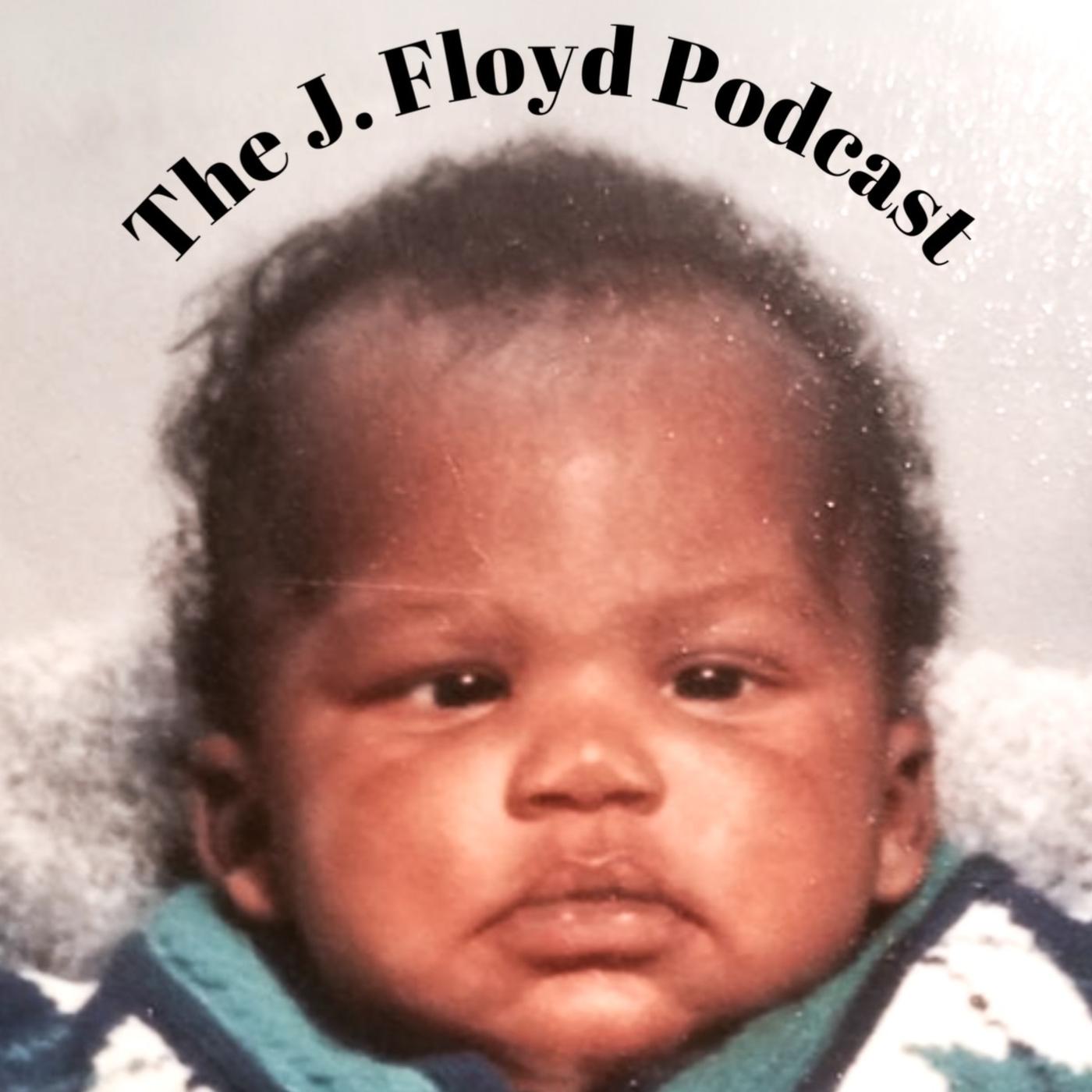 The J. Floyd Podcast - Jay Floyd | Listen Notes