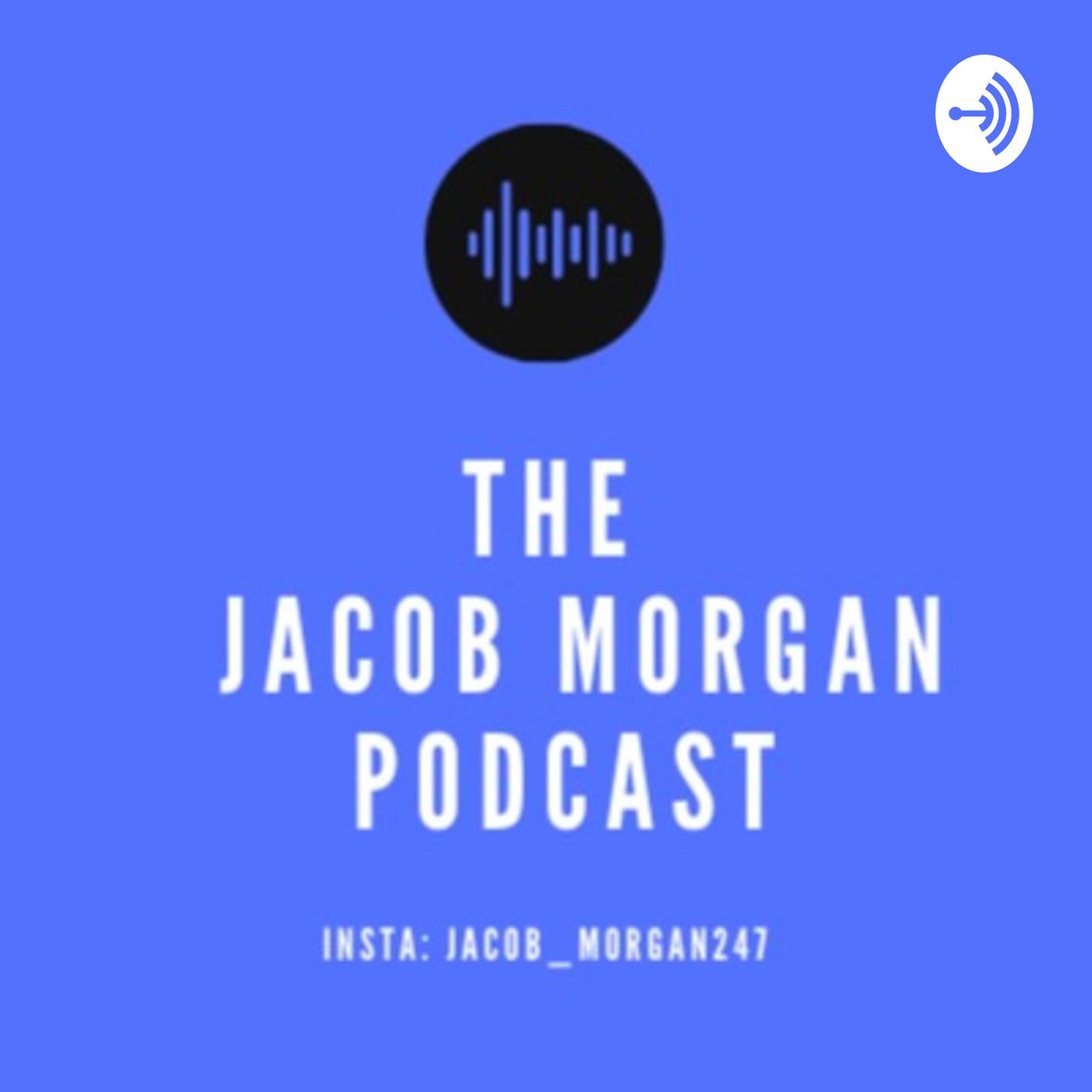 The Jacob Morgan Podcast - Jacob Morgan | Listen Notes