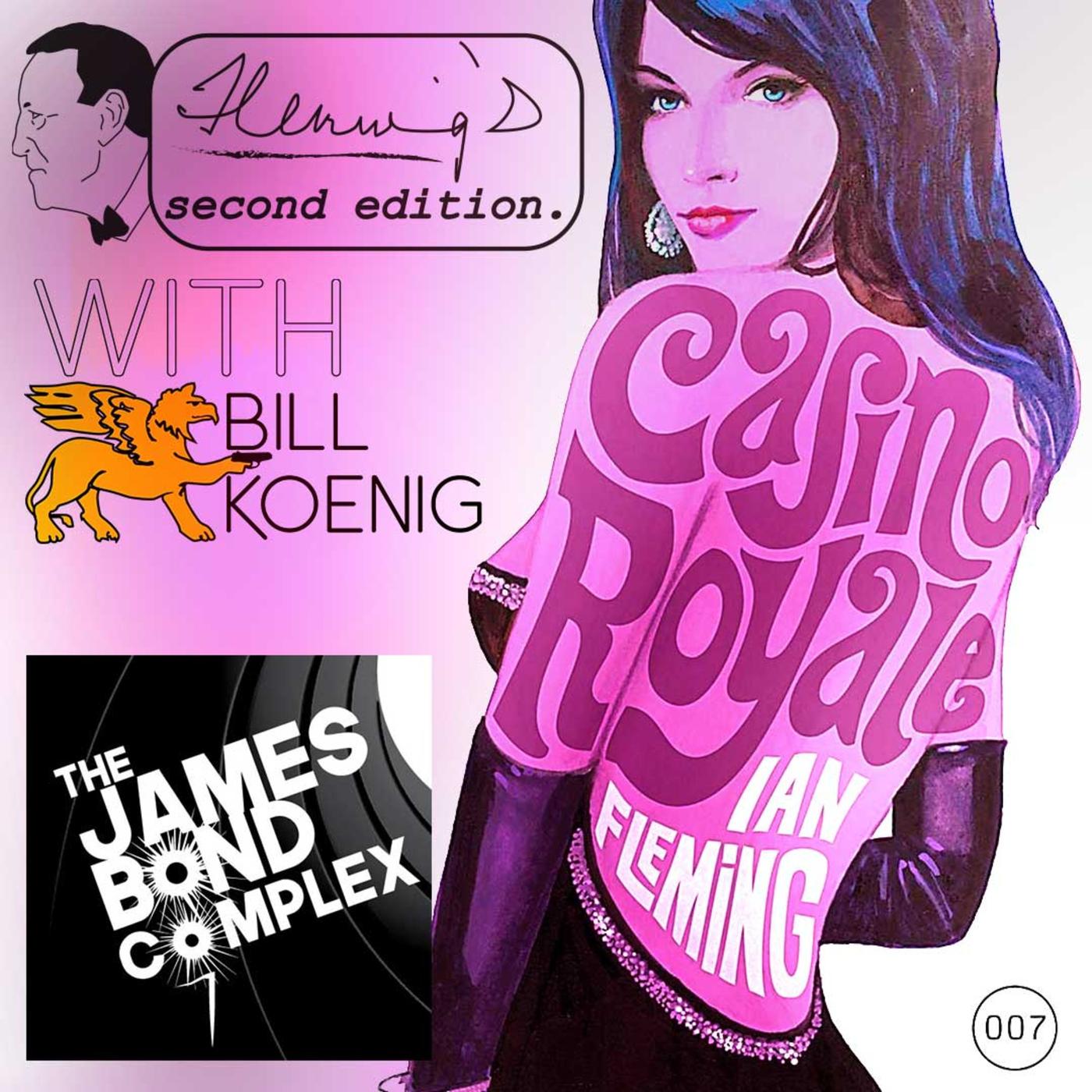 Fleming Second Edition: CR with Bill Koenig - The James Bond Complex ...
