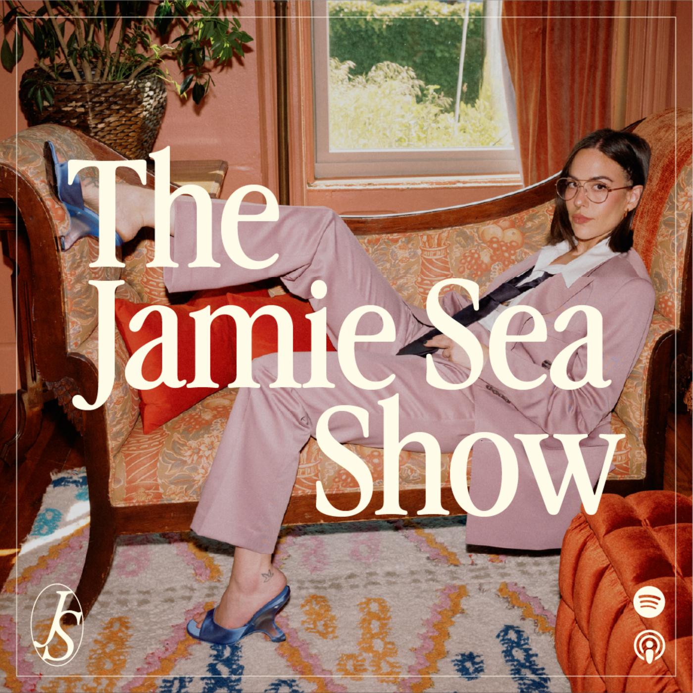 The Jamie Sea Show (podcast) - Jamie Sea | Listen Notes