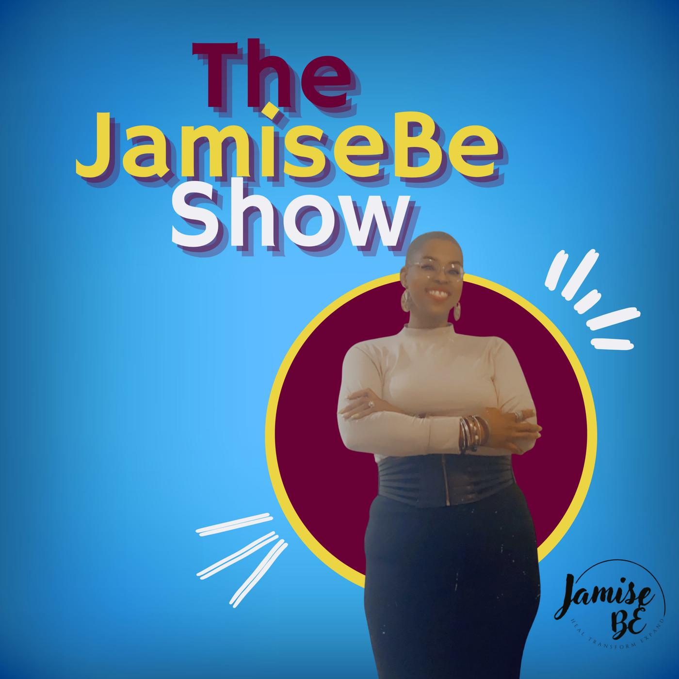 2. What Does Your Joy Look Like? - The Jamise Be Show (podcast ...