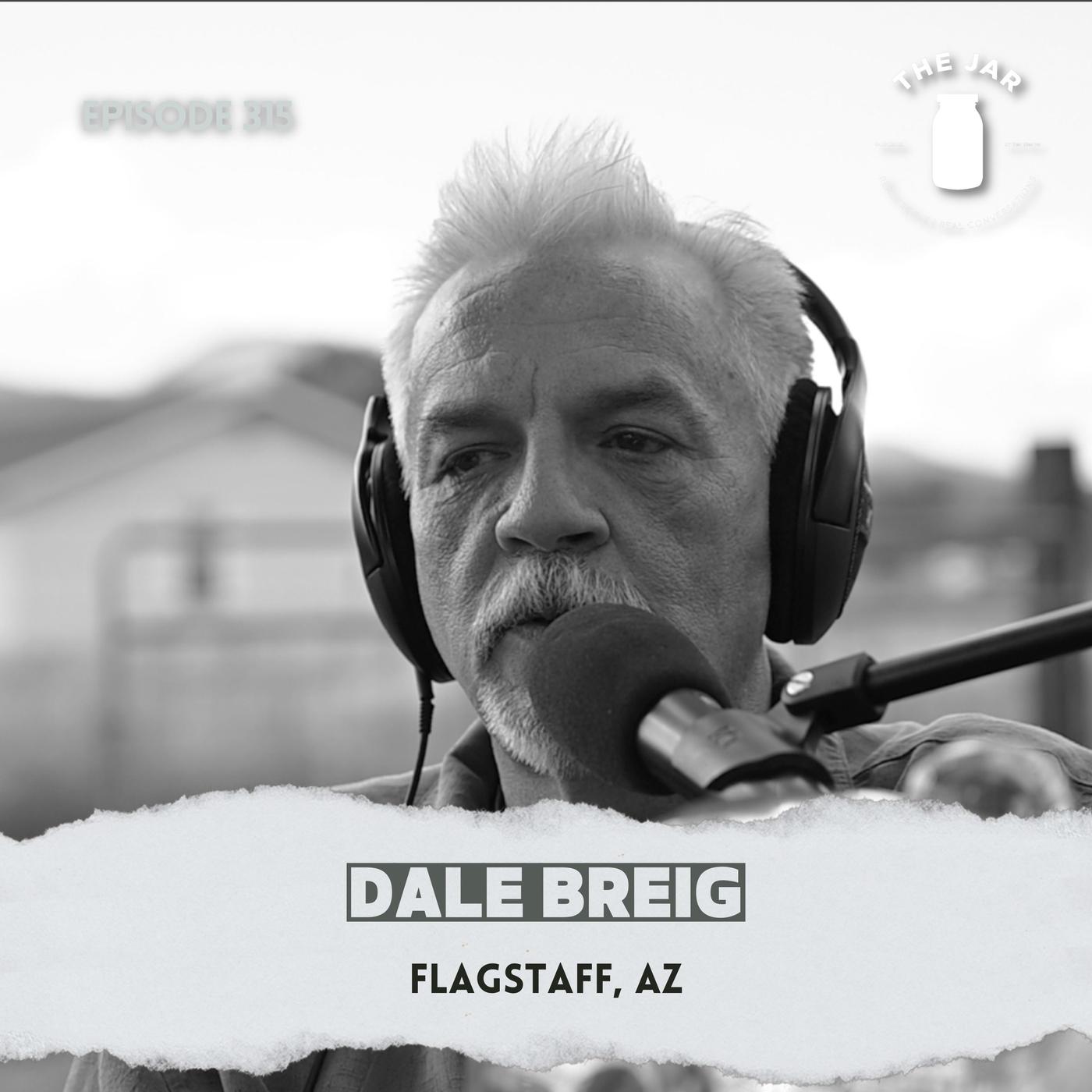 #315 Yearning for Acceptance: A Quest to Be Himself with Dale Breig ...