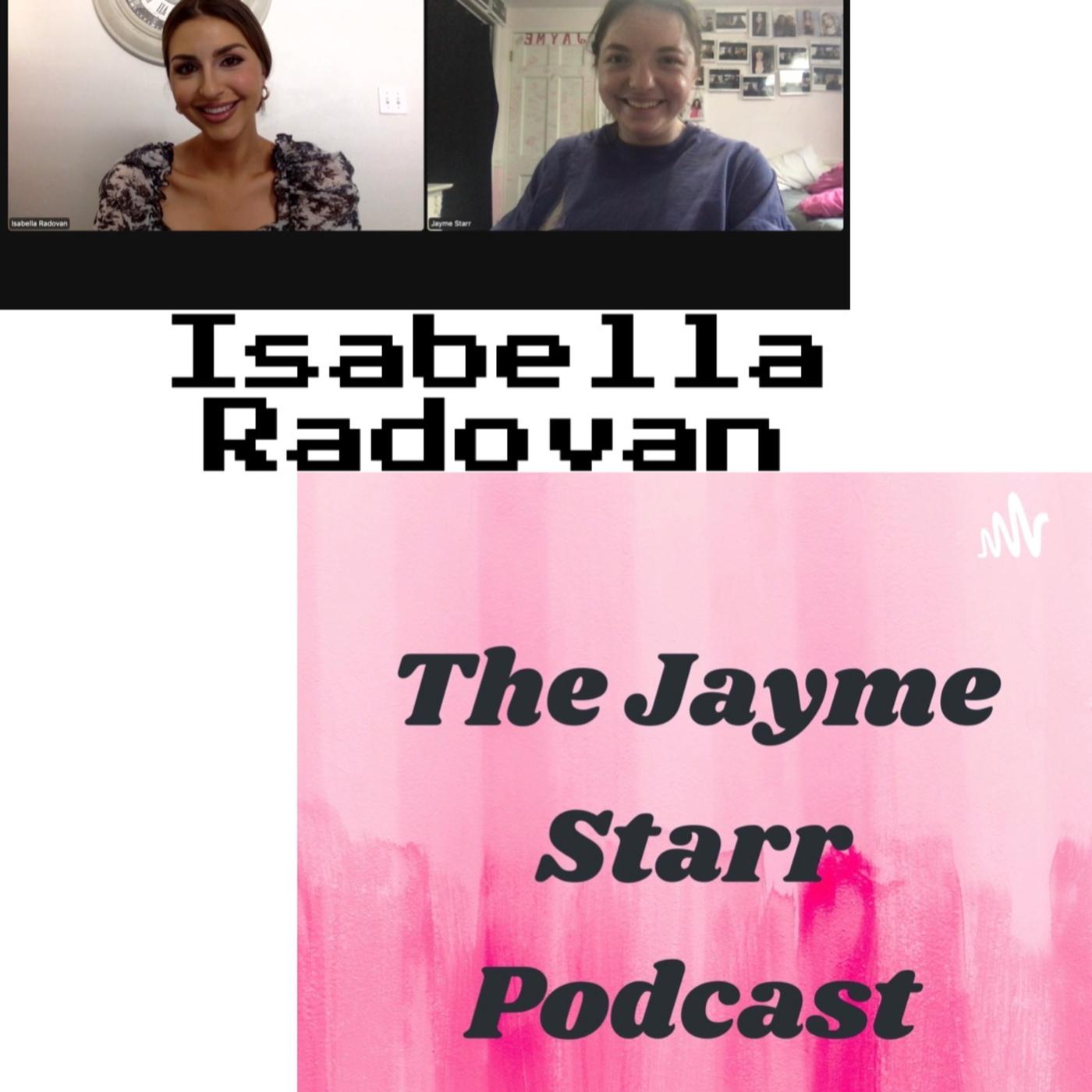 Isabella Radovan and Her Career Goals - The Jayme Starr Podcast ...