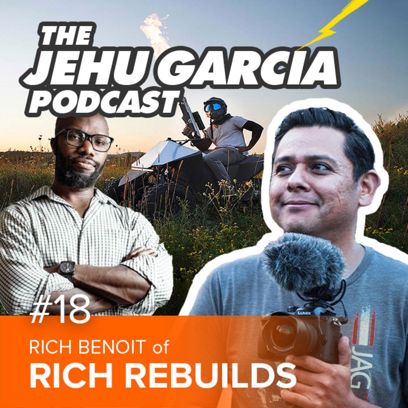 #18 Rich Rebuilds - Life of an Automotive Bad Boy - The Jehu Garcia ...
