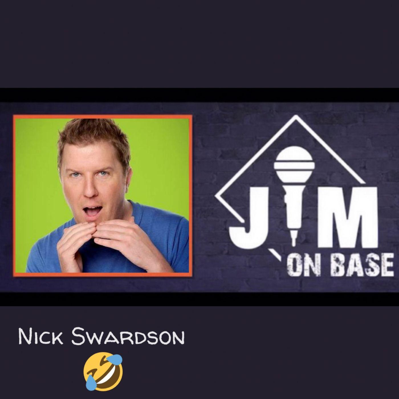 181. Comedian & Actor Nick Swardson - The Jim on Base Show (podcast ...