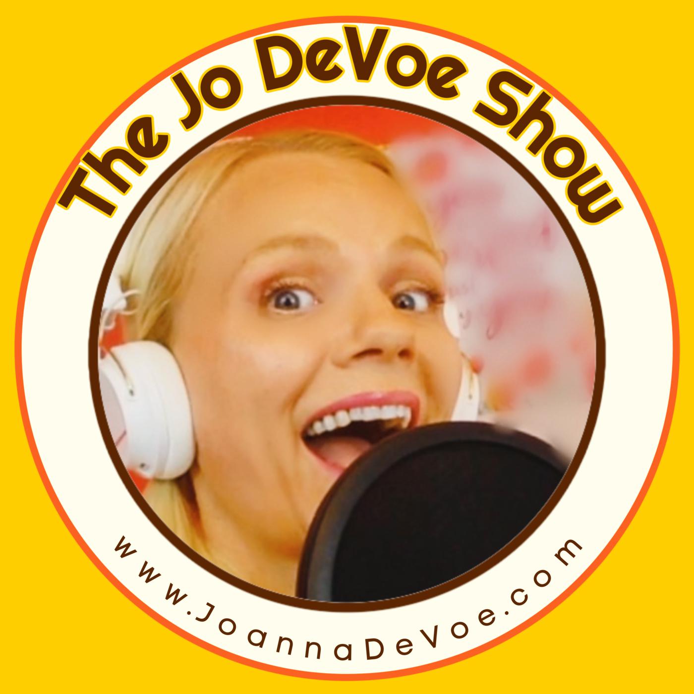 The Jo DeVoe Show (podcast) - The Jo DeVoe Show | Listen Notes