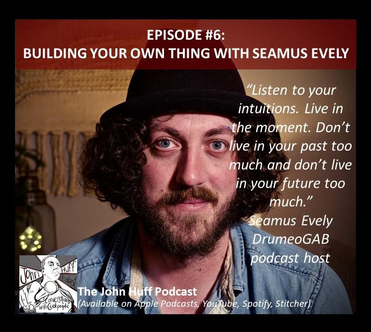 Episode #6: Building Your Own Thing With Seamus Evely | Listen Notes