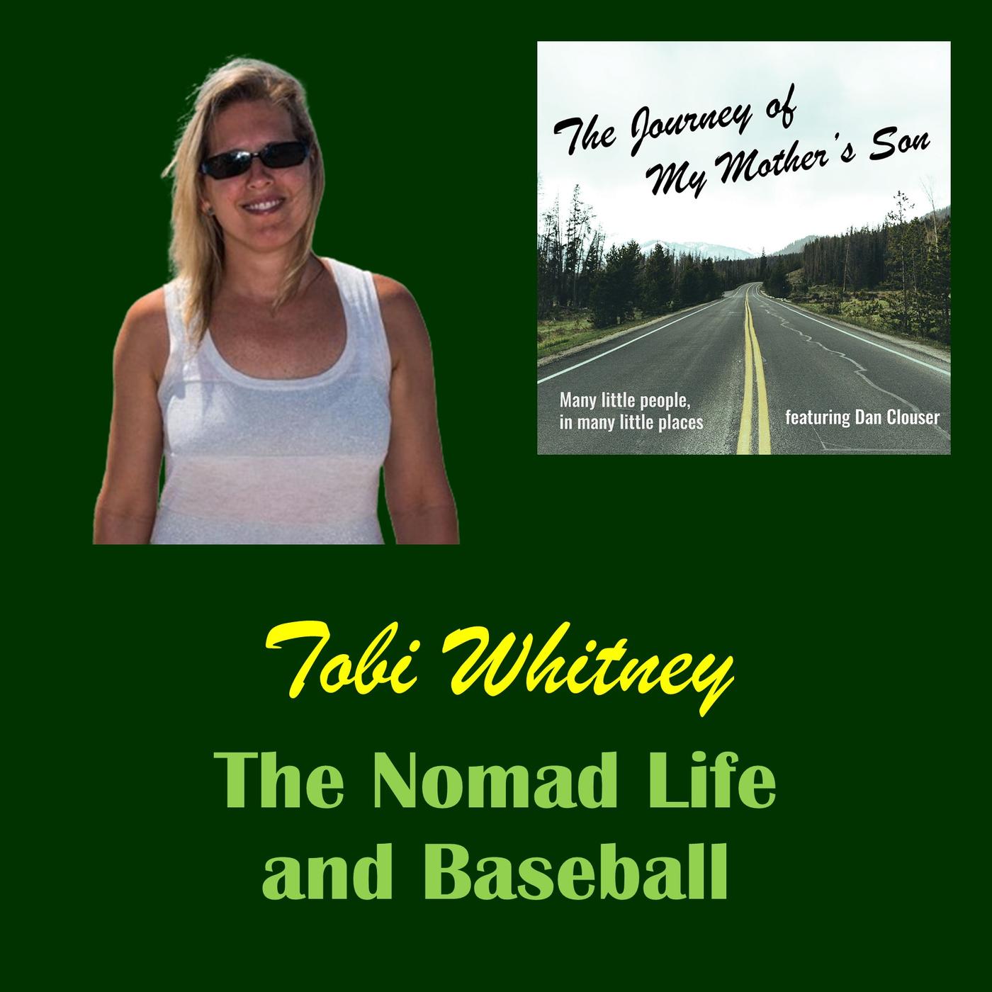 Tobi Whitney – The Nomad Life and Baseball - The Journey of My Mother's ...