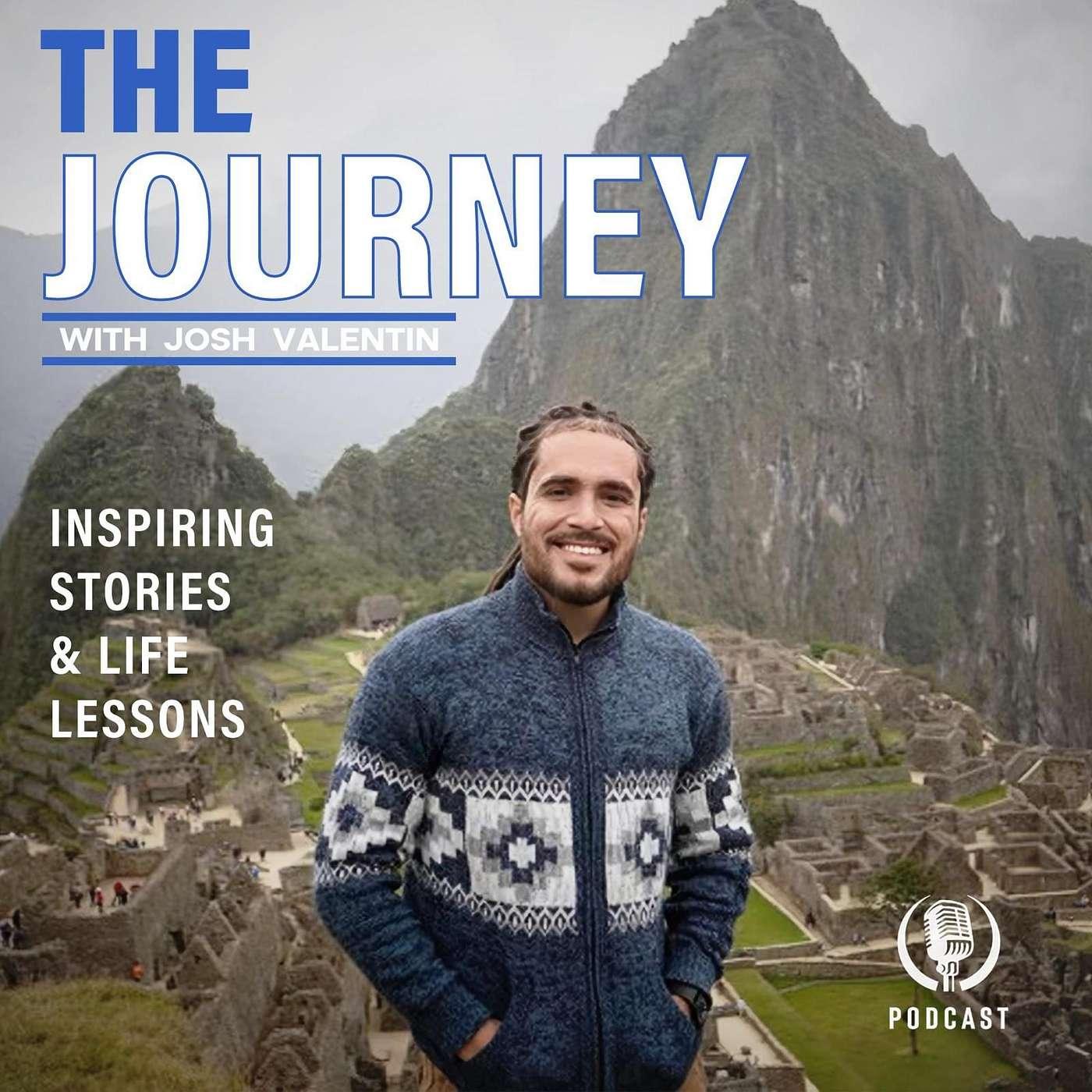 The Journey with Josh Valentin (podcast) - Josh Valentin | Listen Notes