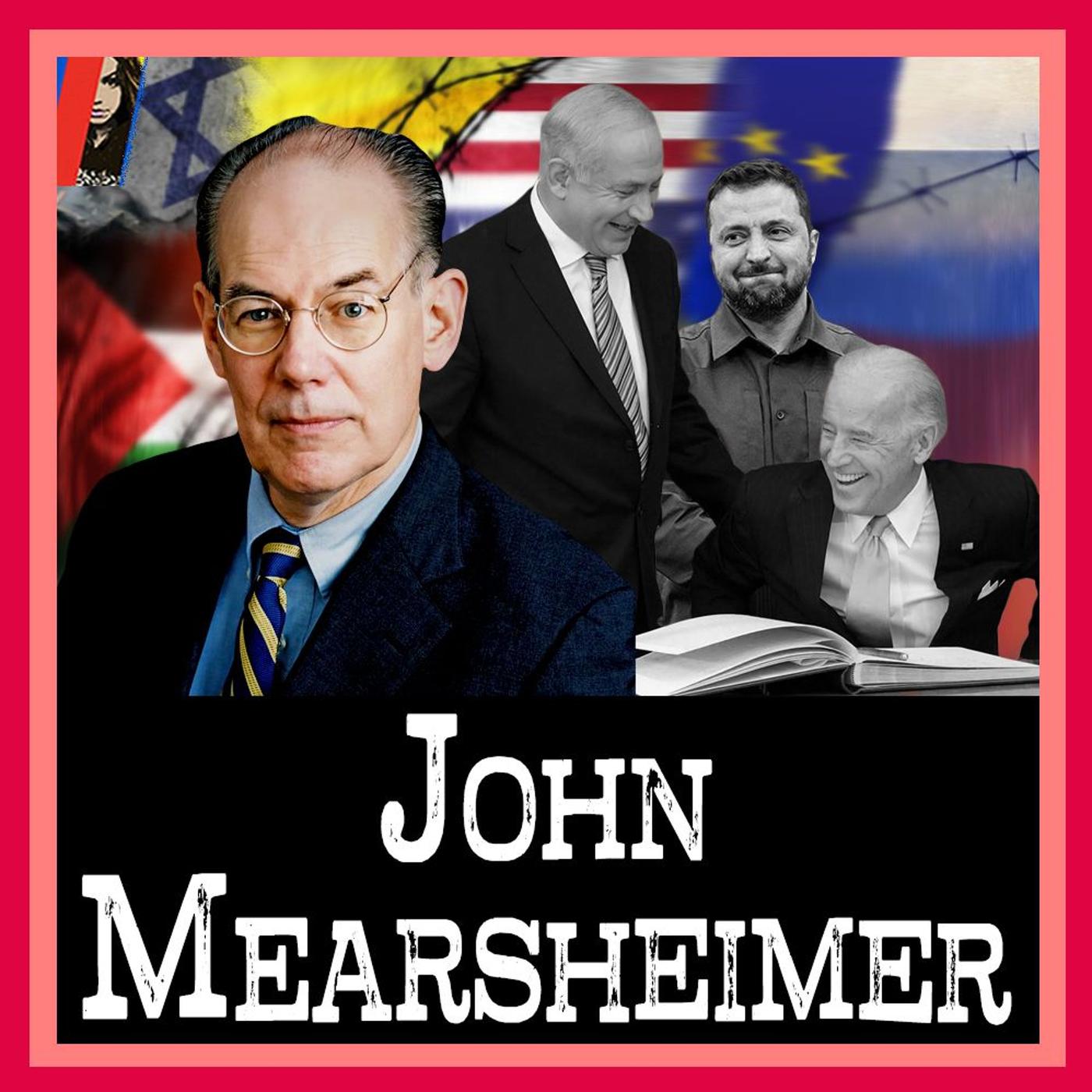 John Mearsheimer On World War III, Russia & Israel - The Katie Halper ...