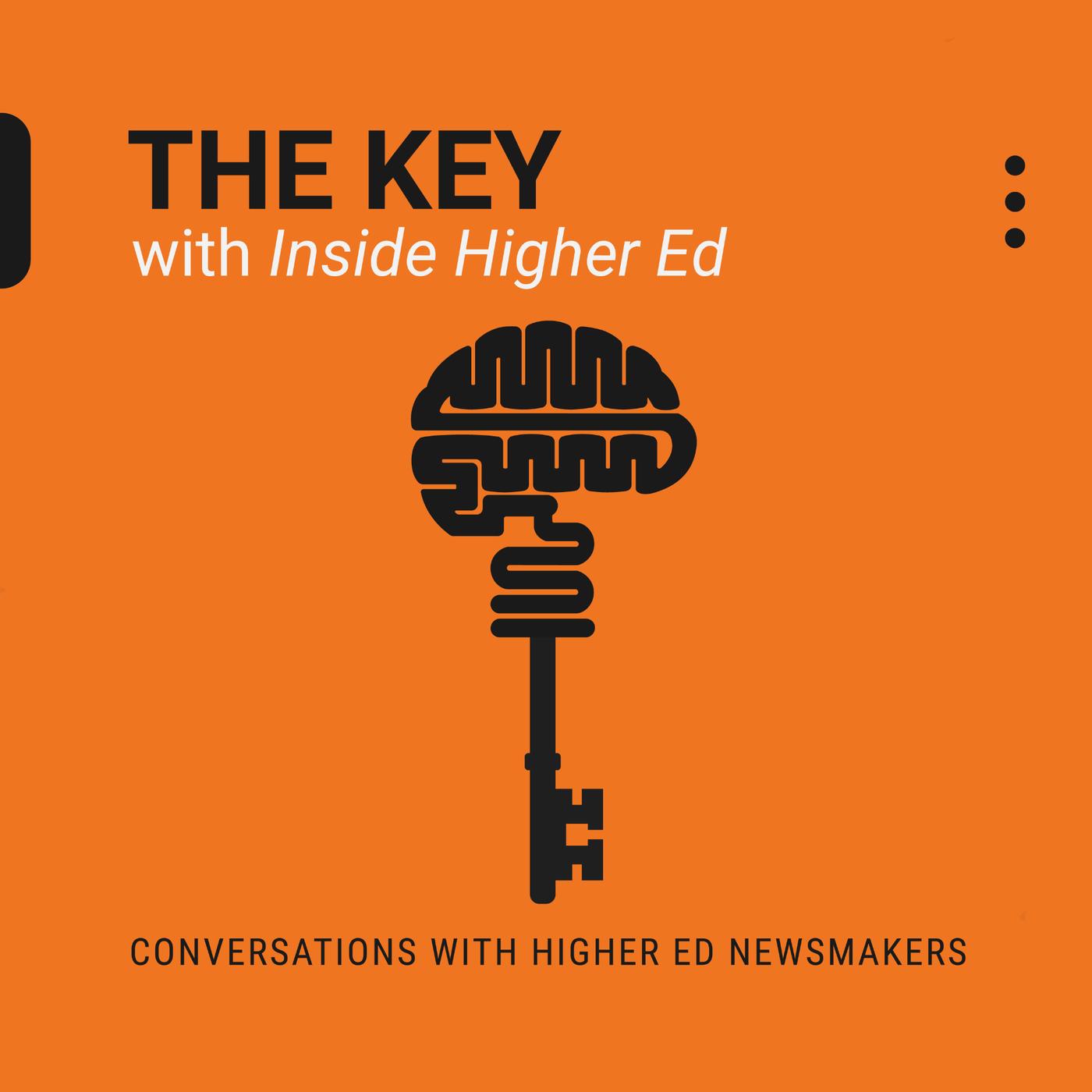 The Key with Inside Higher Ed (podcast) - insidehighered | Listen Notes
