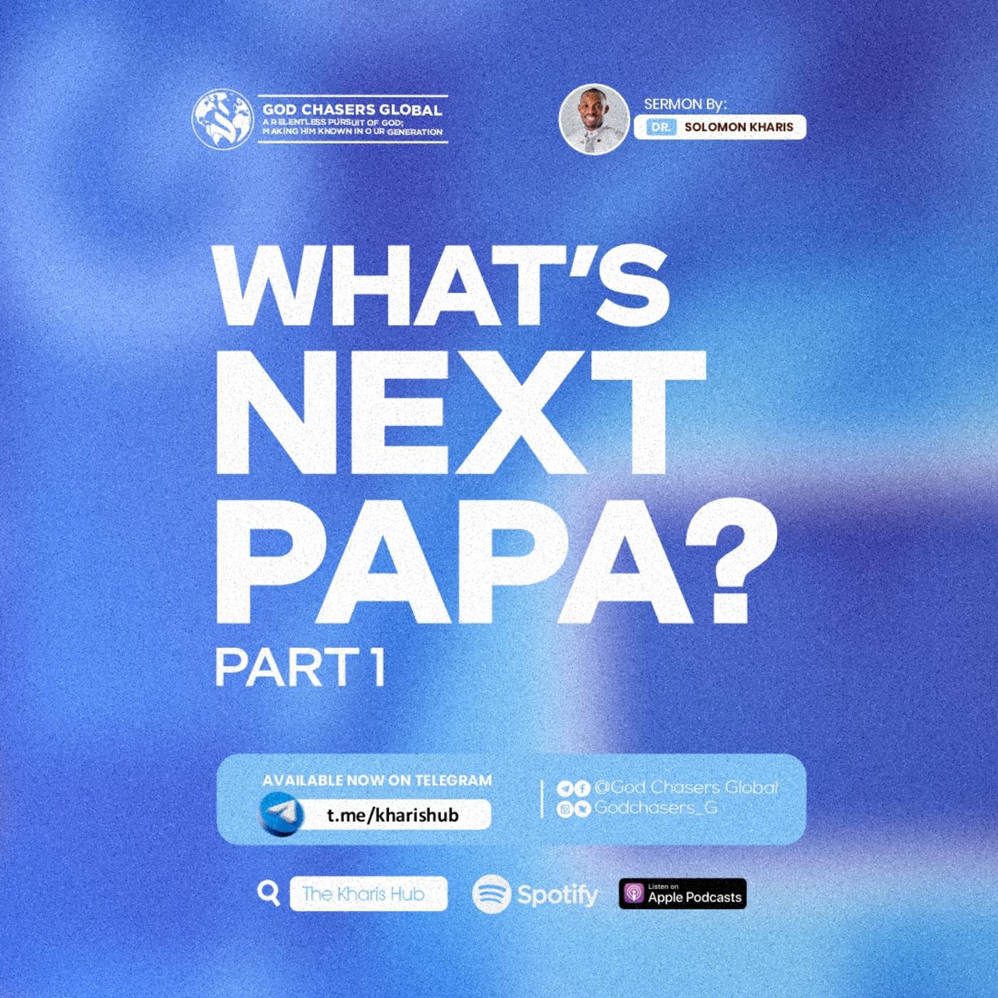 WHAT'S NEXT PAPA? (Part 9) - The Kharis Hub (podcast) | Listen Notes