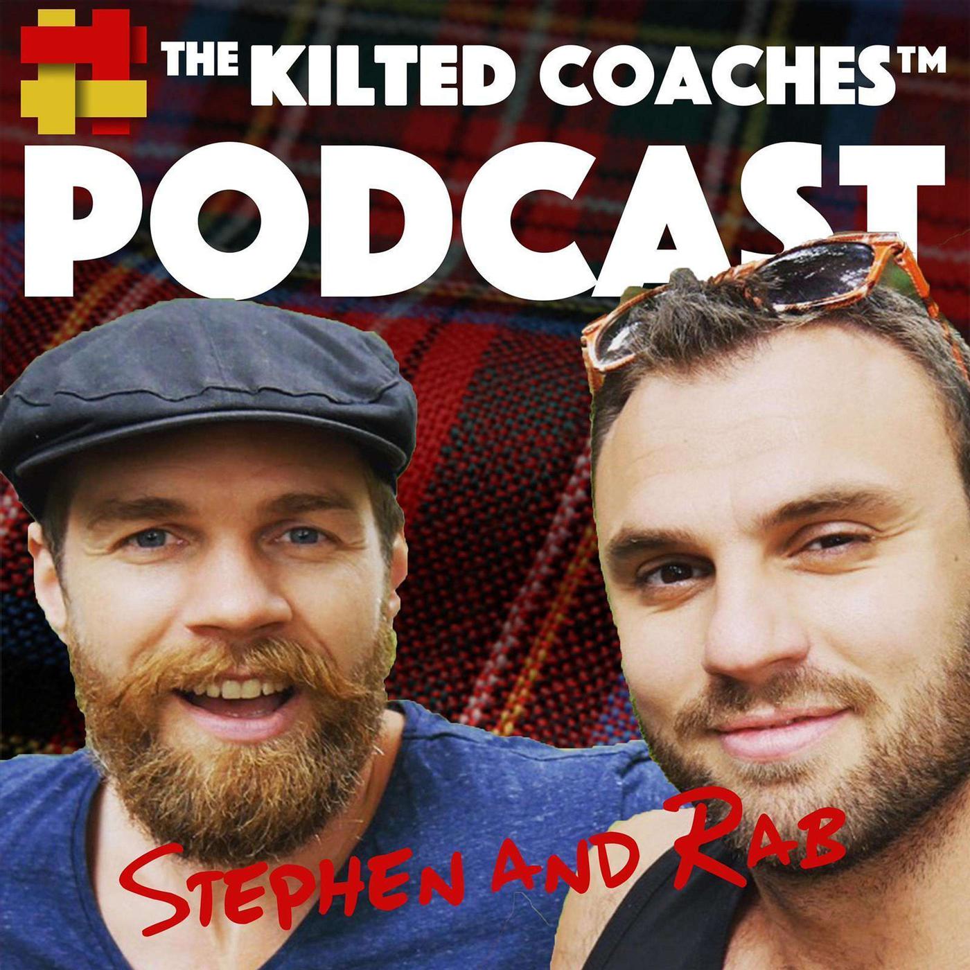 The Kilted Coaches (podcast) - The Kilted Coaches | Listen Notes