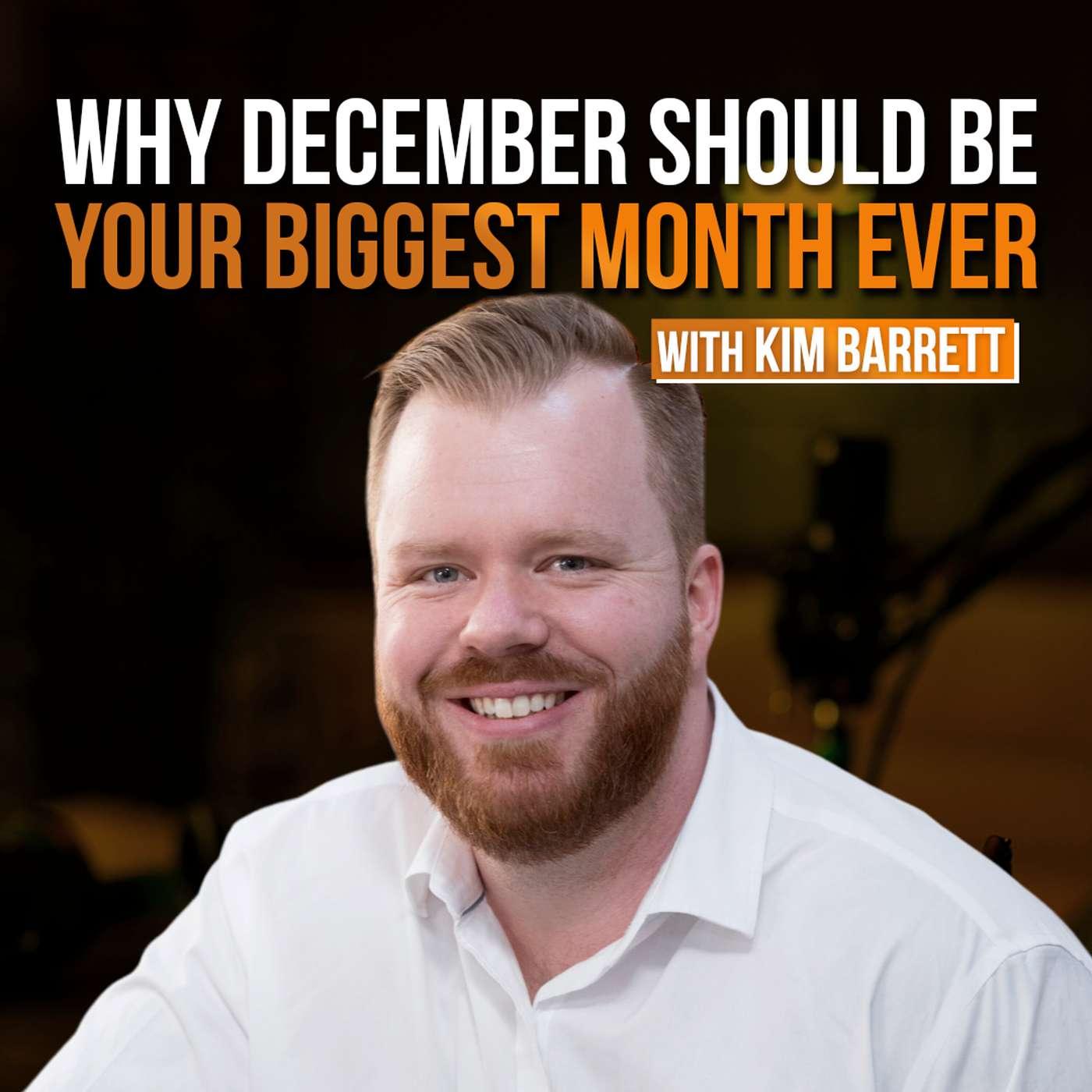 December Should Be Your Biggest Month Ever! - The Kim Barrett Show ...